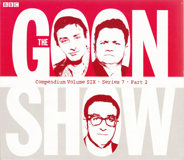 The Goon Show Compendium Volume Six: Series 7 Part 2 by Spike Milligan ...