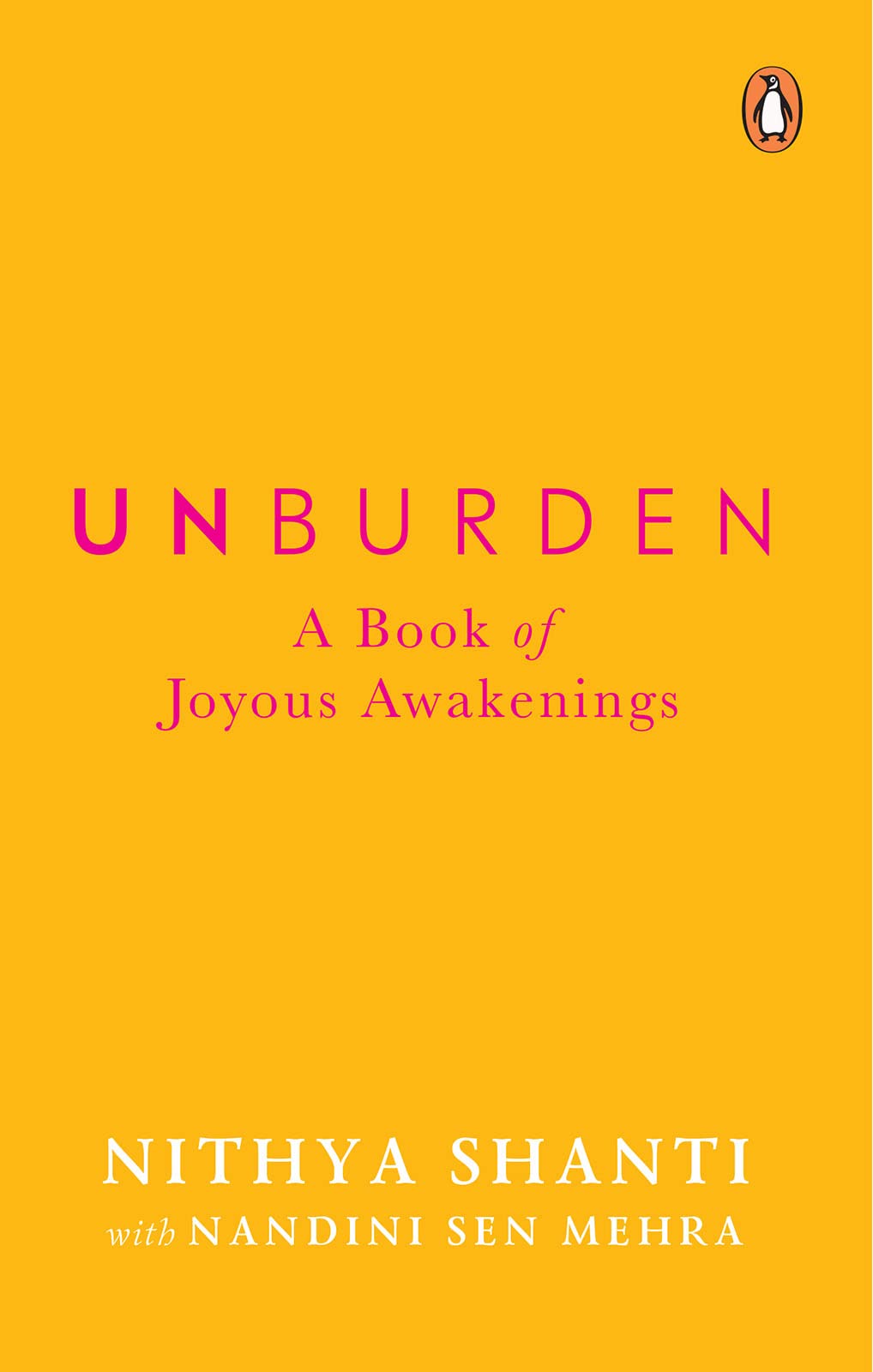 Unburden: A Book of Joyous Awakenings by Nithya Shanti | Goodreads