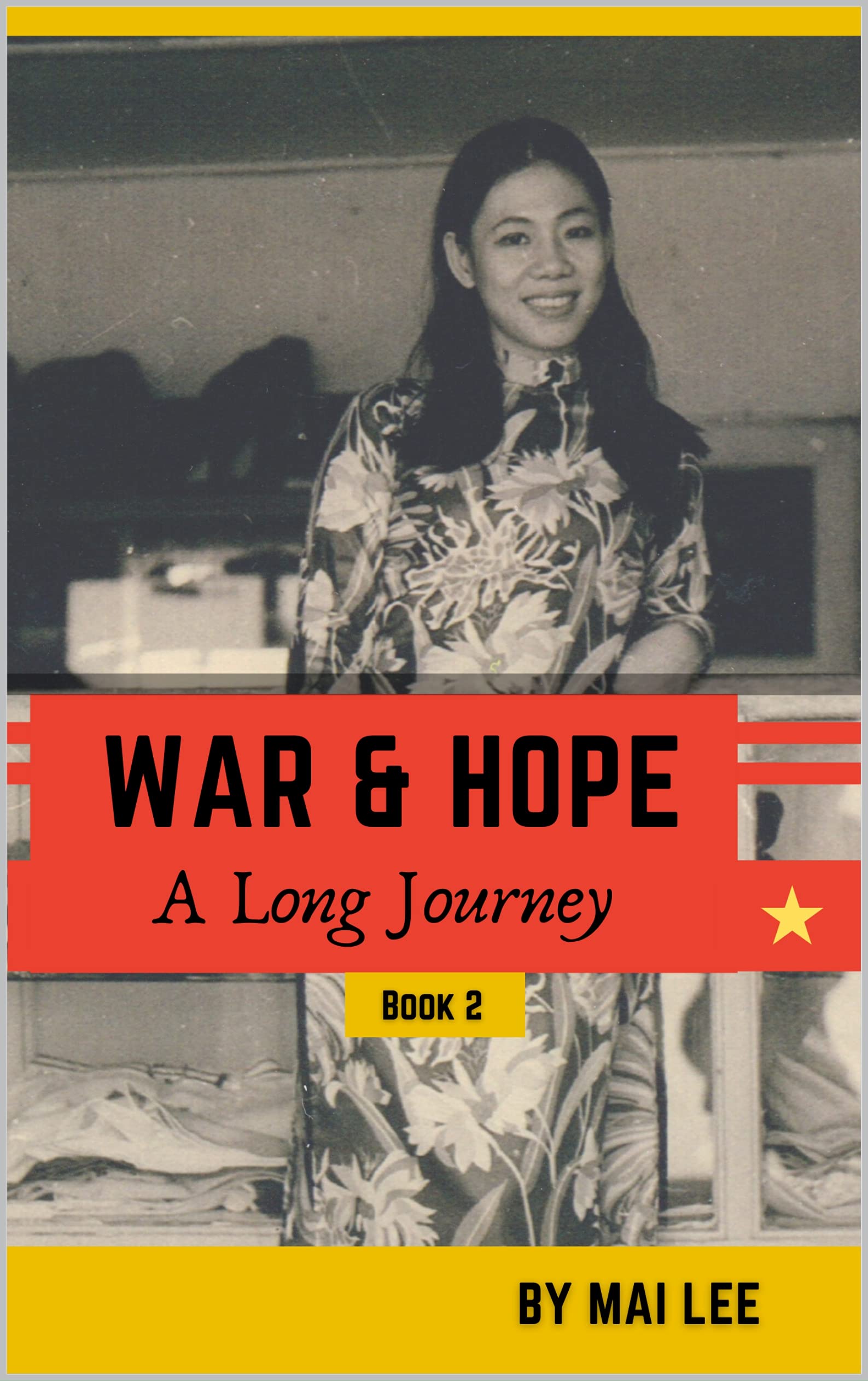 War & Hope: A Long Journey (Love & War Book 2) by Mai Lee | Goodreads