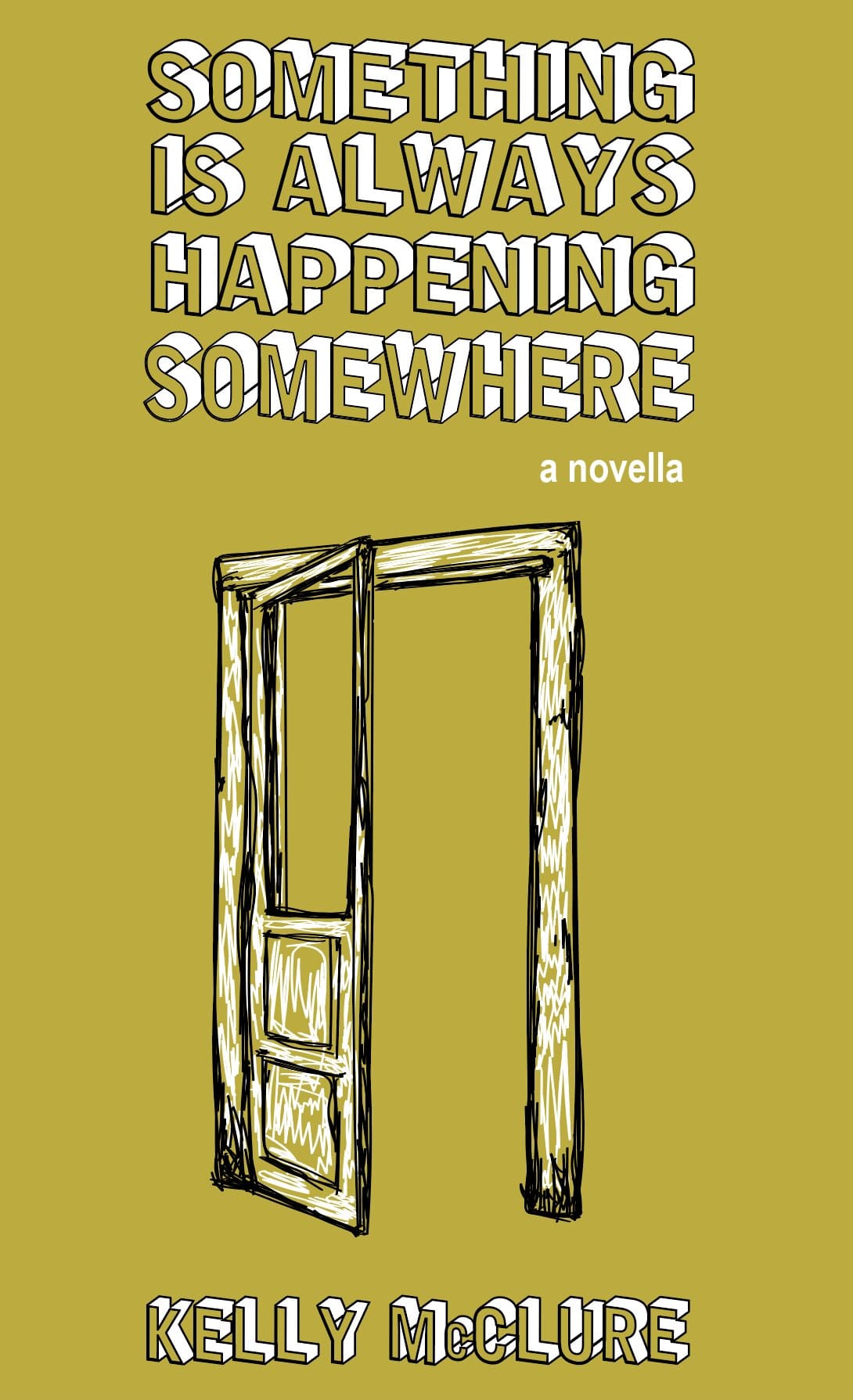 Something Is Always Happening Somewhere by Kelly McClure | Goodreads