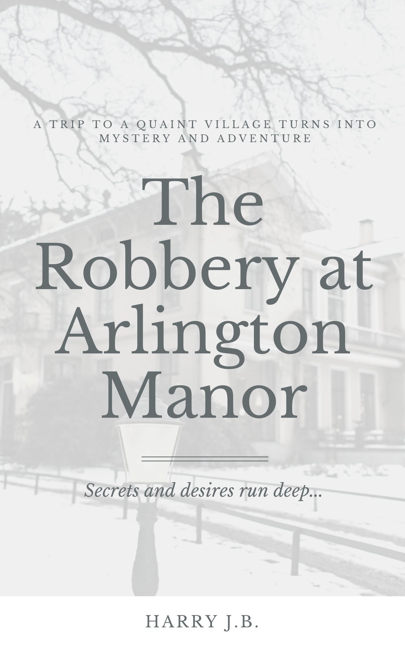 The Robbery at Arlington Manor by Harry J.B. | Goodreads