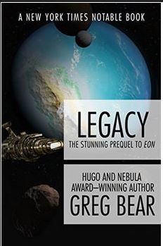 Legacy: A Stunning Prequel to Eon (The Way #1) by Greg Bear | Goodreads