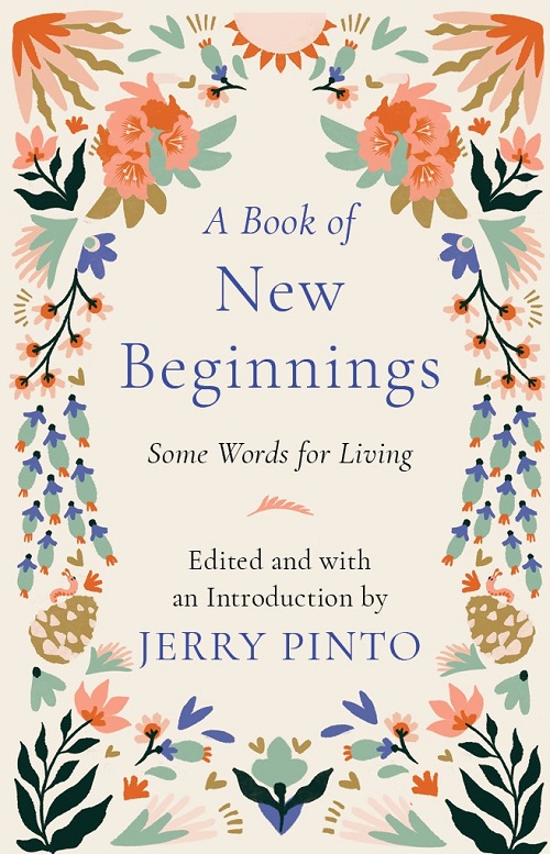 A Book of New Beginnings: Some Words for Living by Jerry Pinto | Goodreads