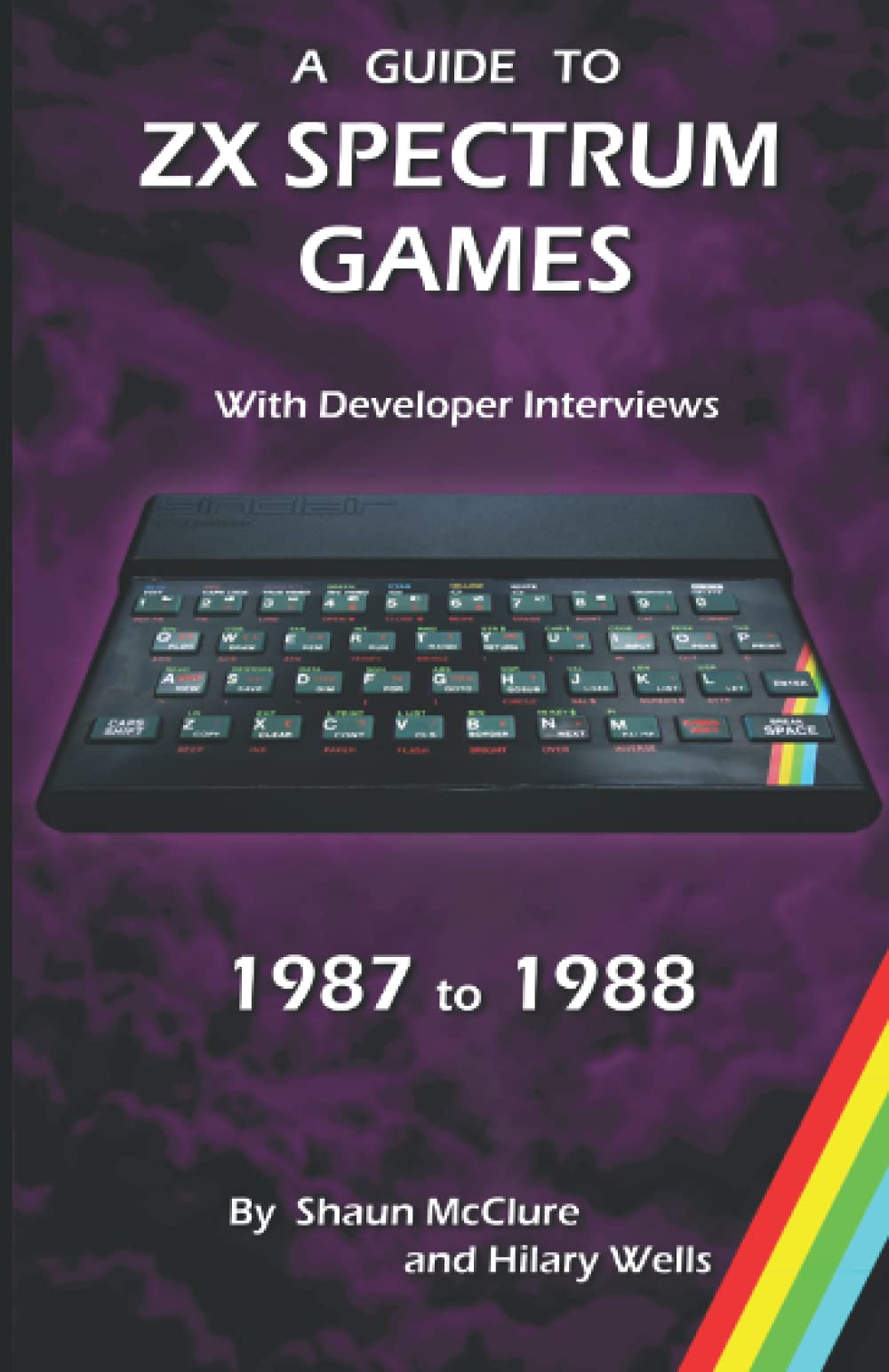 A Guide to ZX Spectrum Games - 1987 to 1988 by Shaun McClure | Goodreads