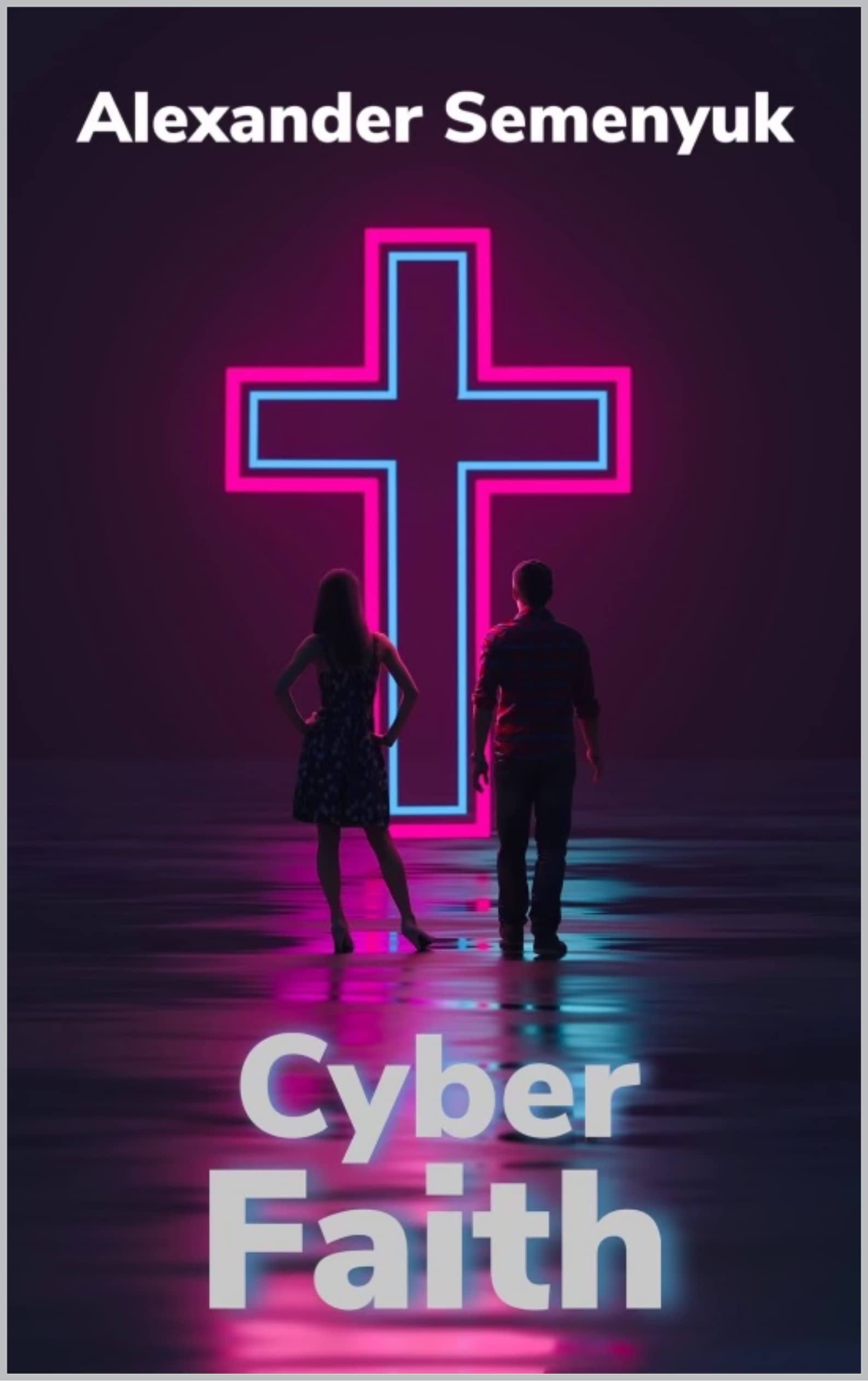 Cyber Faith (City of the Spider Book 2) by Alexander Semenyuk | Goodreads