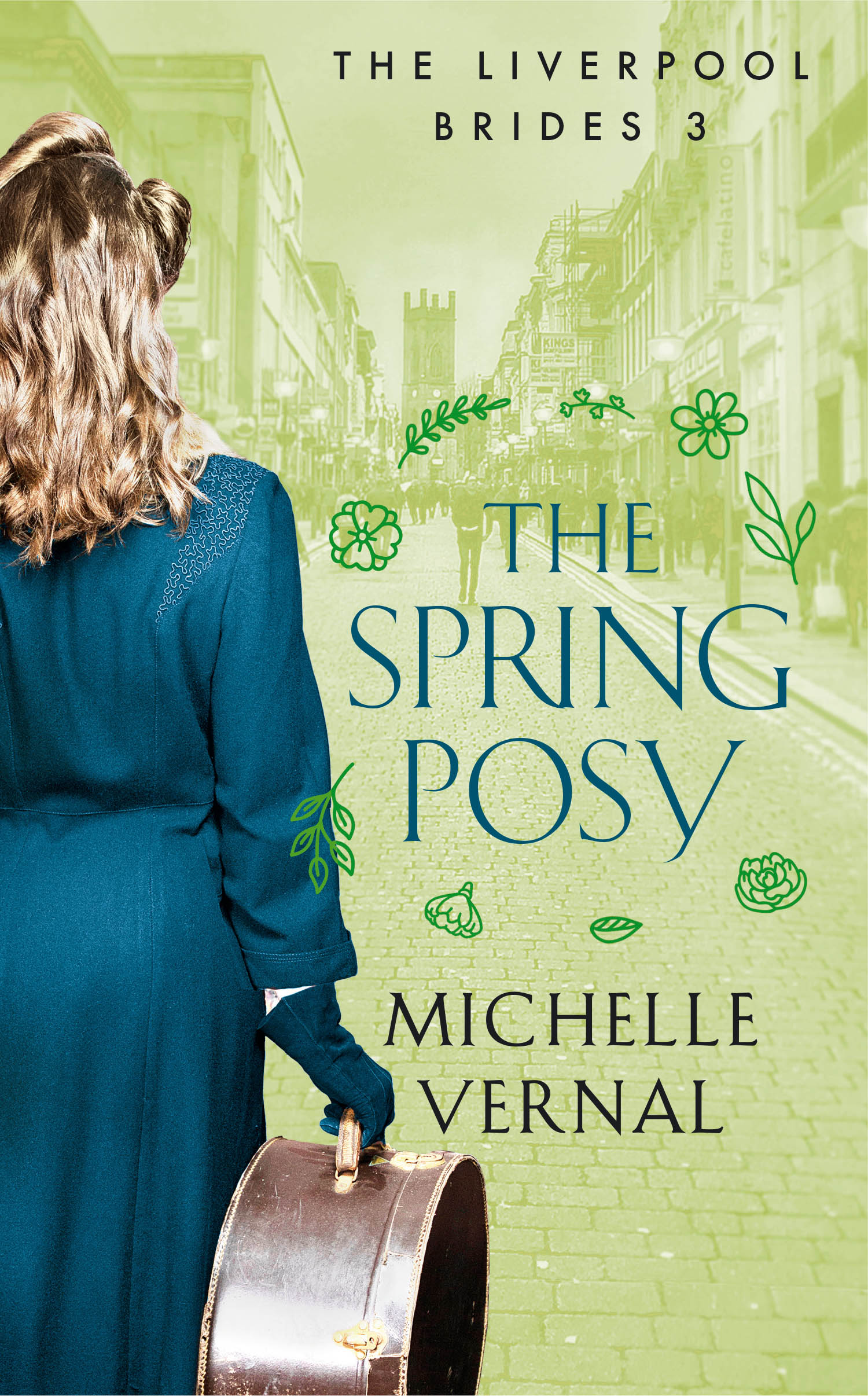 The Spring Posy (Liverpool Brides Book 3) by Michelle Vernal | Goodreads