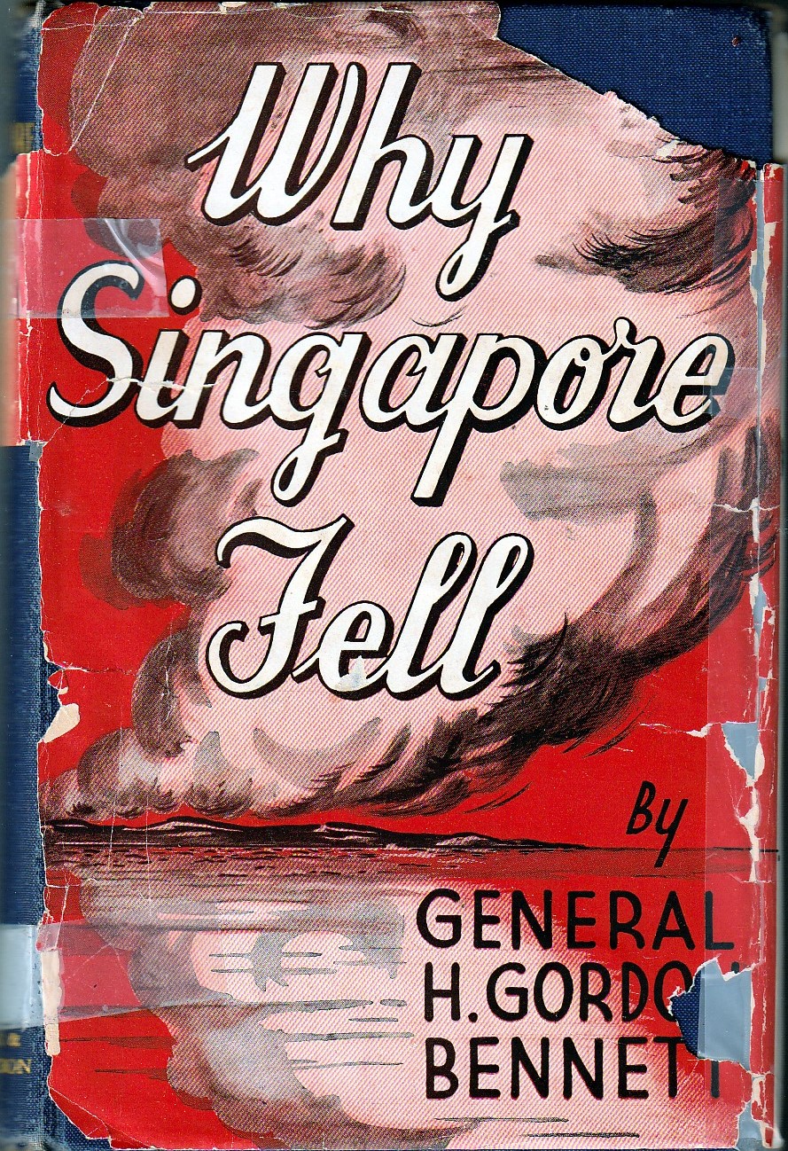 Why Singapore Fell by H. Gordon Bennett | Goodreads