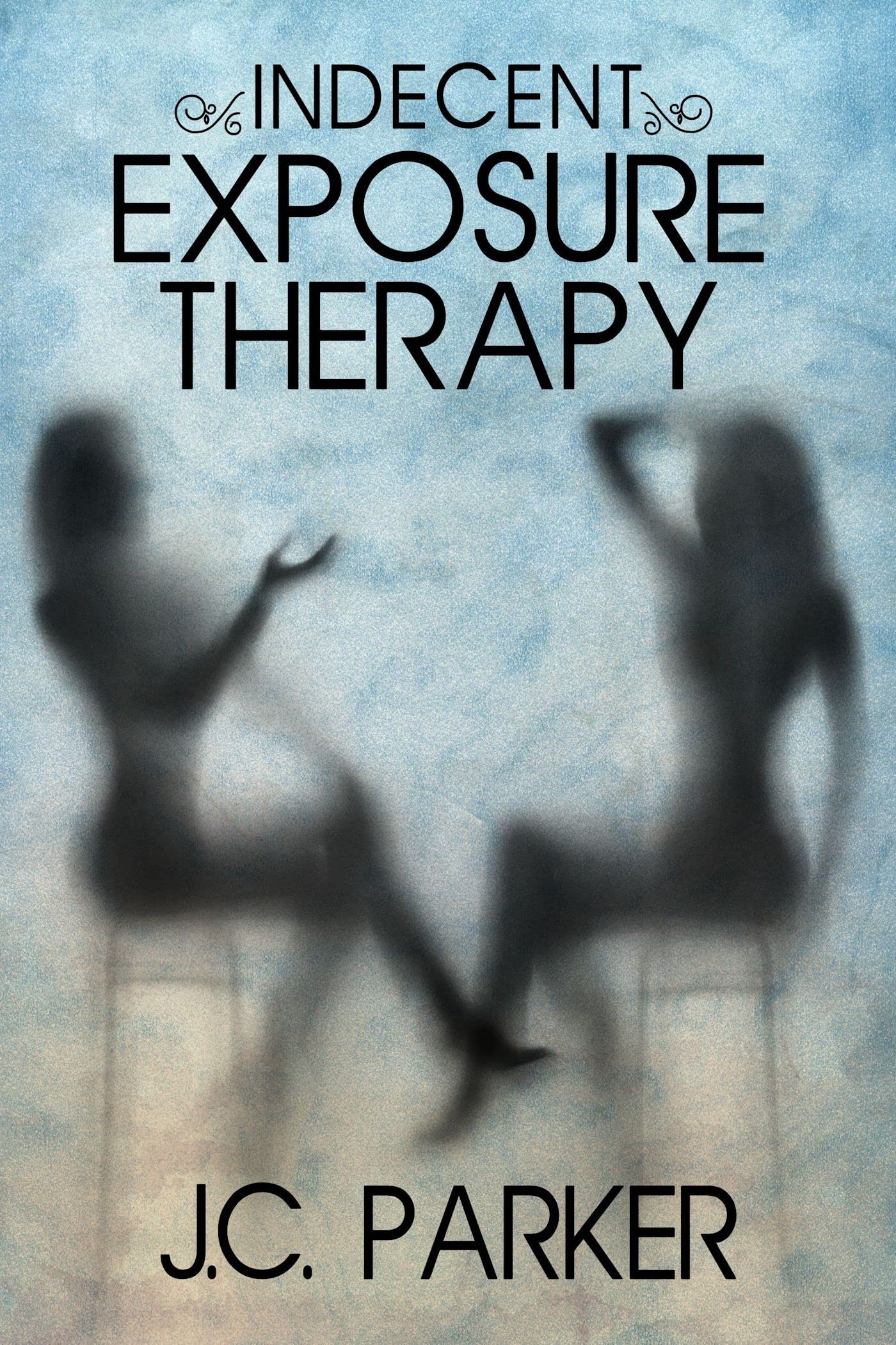 Indecent Exposure Therapy by J.C. Parker | Goodreads