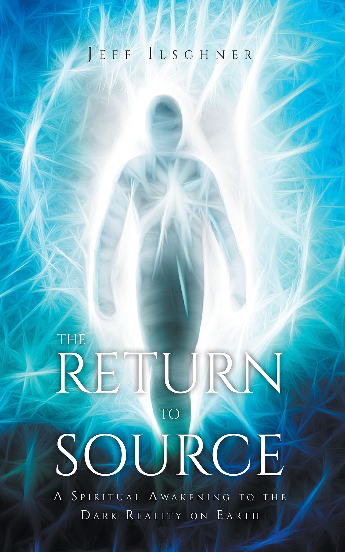 The Return to Source: A Spiritual Awakening to the Dark Reality on ...