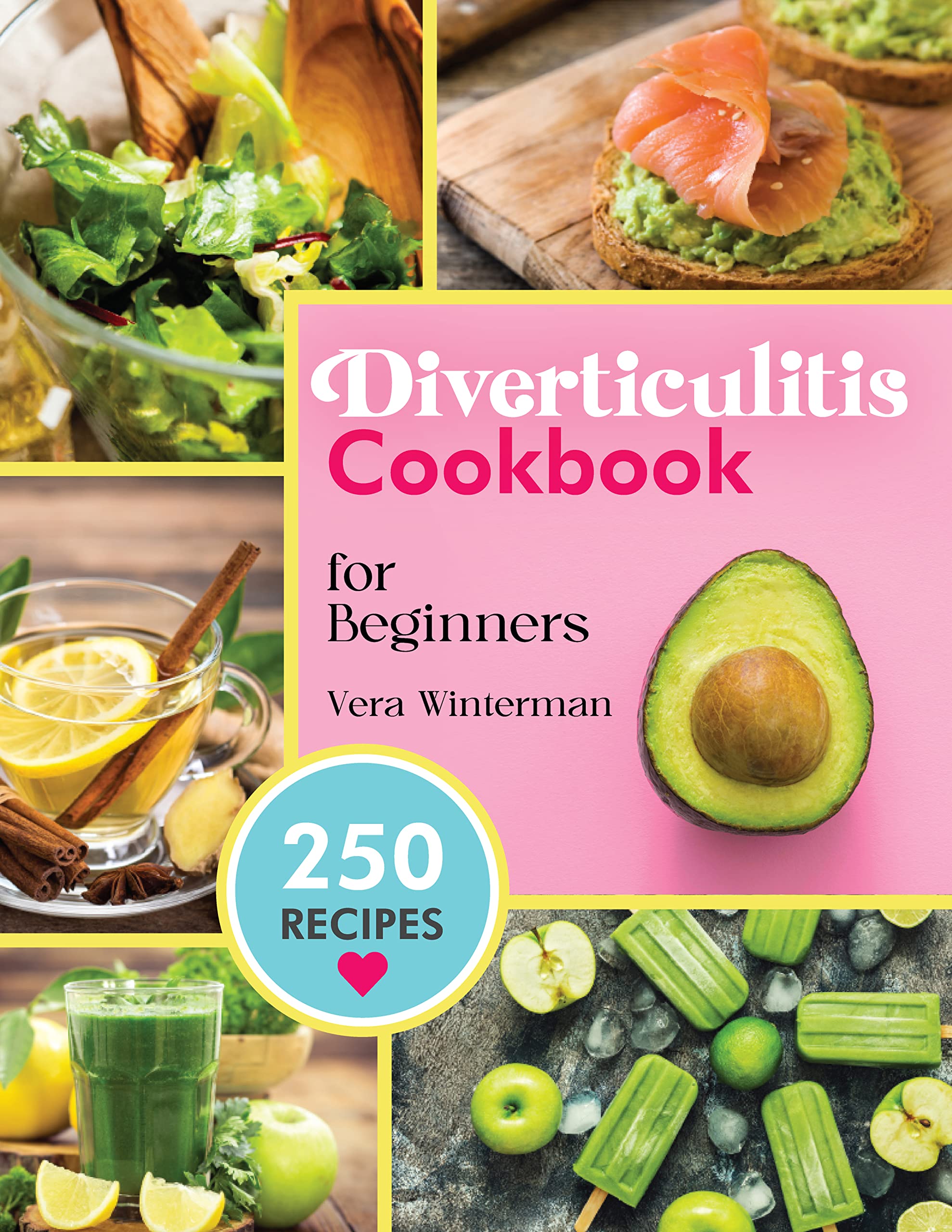 Diverticulitis Cookbook for Beginners: Say Goodbye to Painful Flare-Ups ...