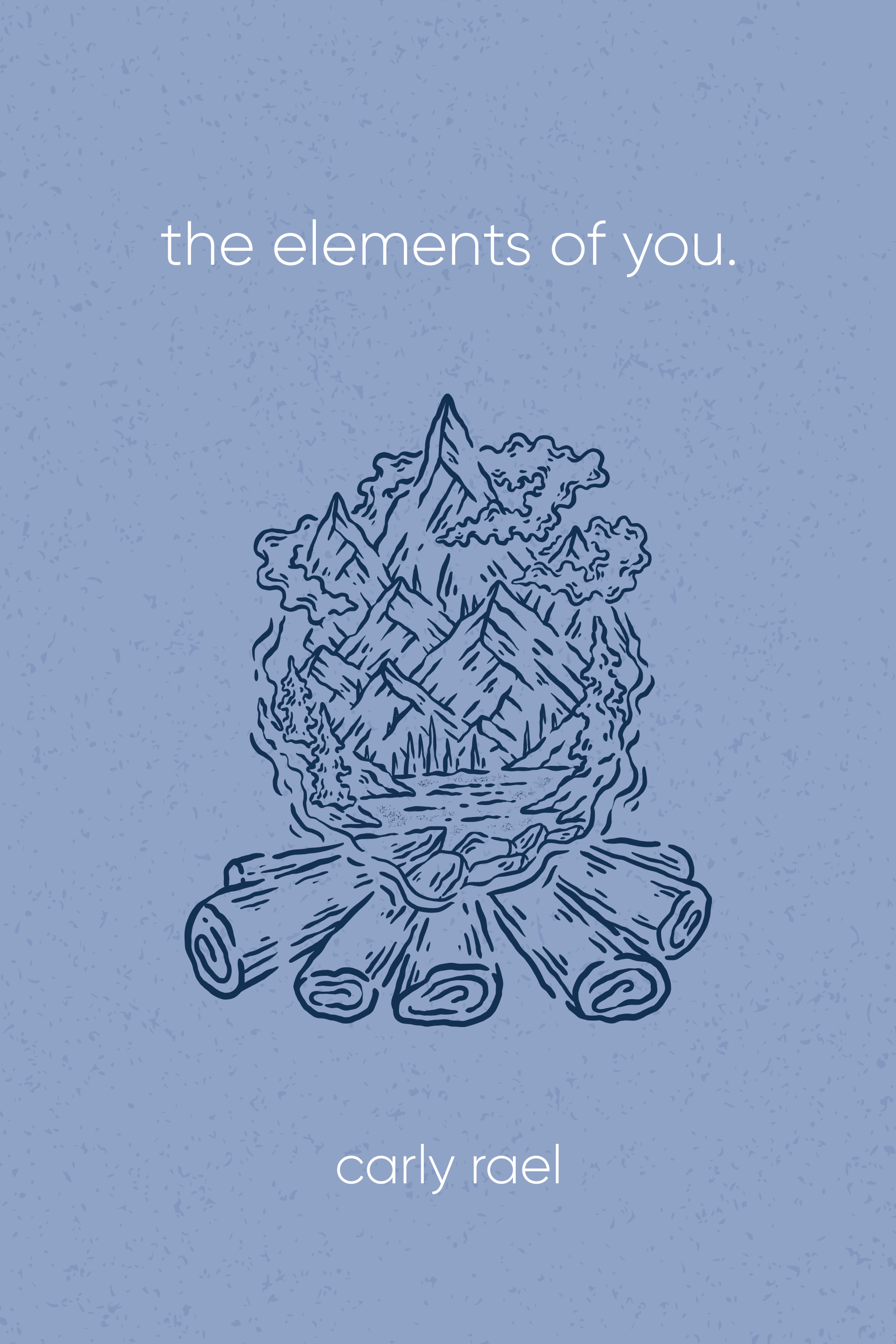 the elements of you. by Carly Rael | Goodreads