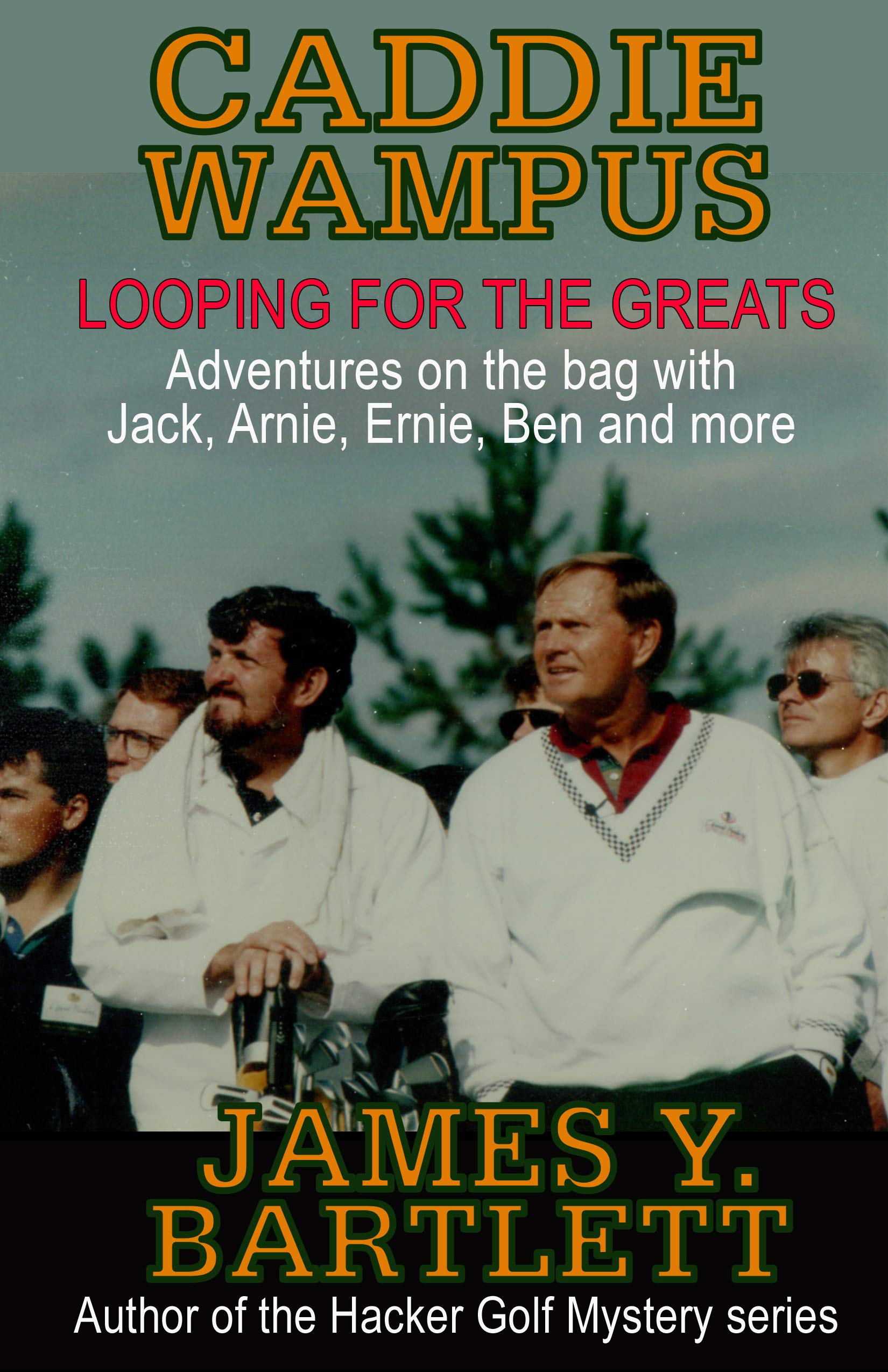 CaddieWampus: Looping for the Greats: Adventures on the bag with Jack ...