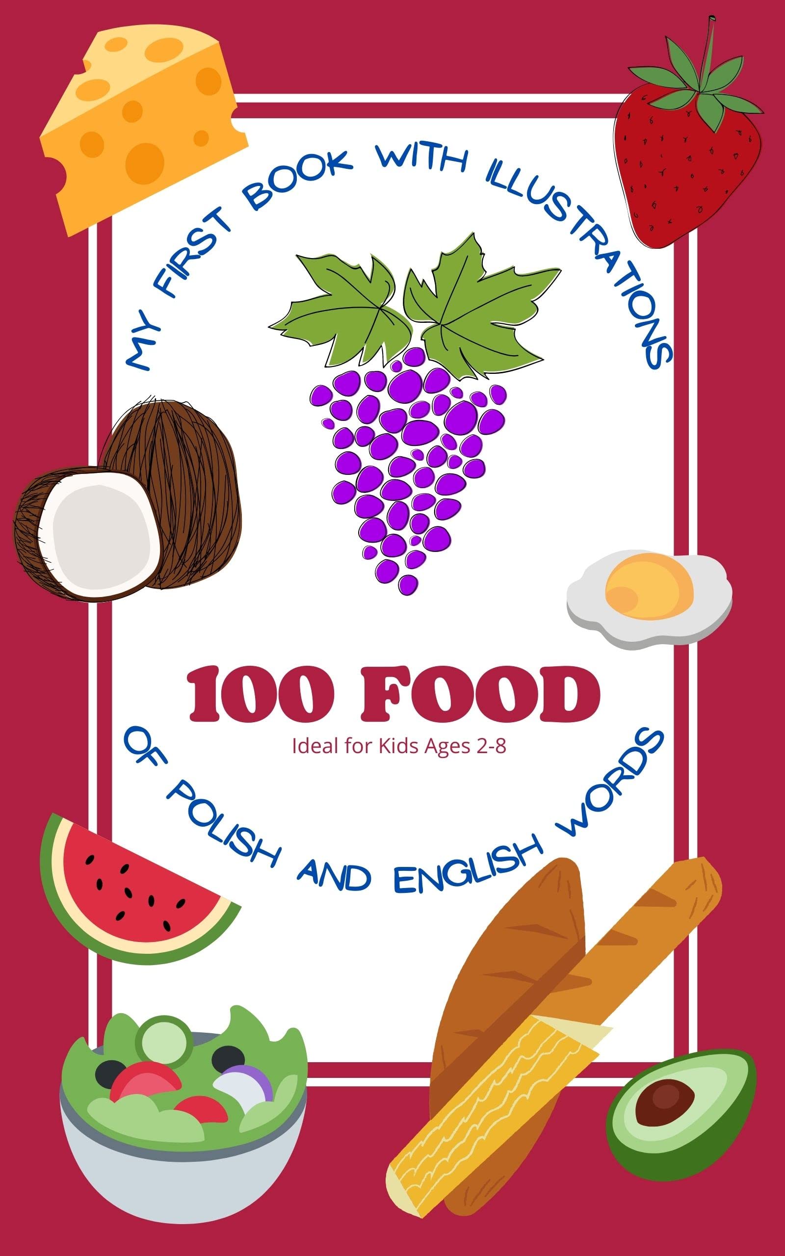 100 FOOD My First Book with Illustrations of Polish and English Words ...