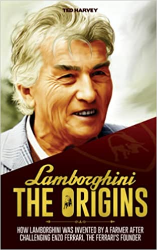 Lamborghini, The Origins- How Lamborghini Was Invented By A Farmer ...