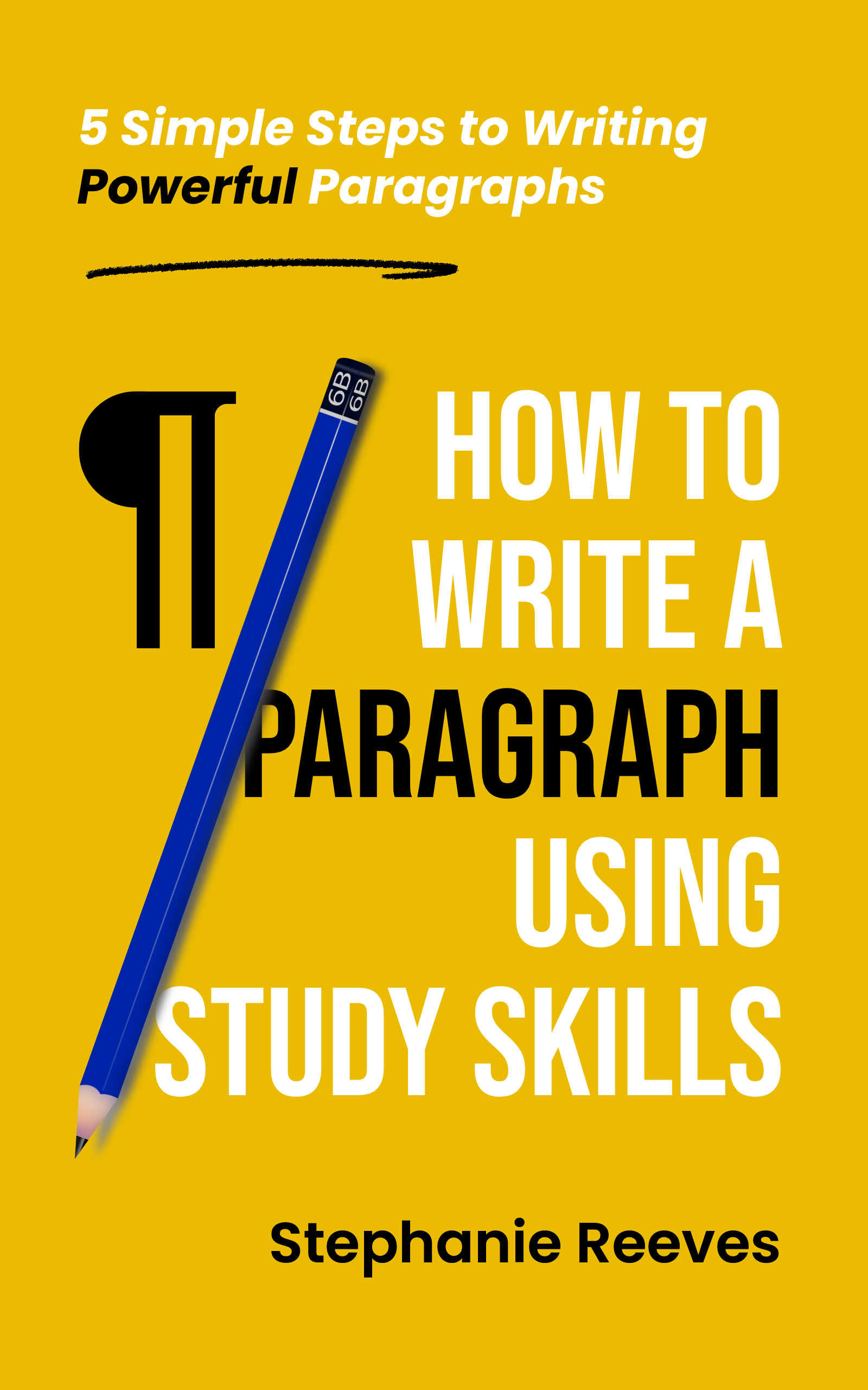 How to Write a Paragraph Using Study Skills: 5 Simple Steps to Writing ...