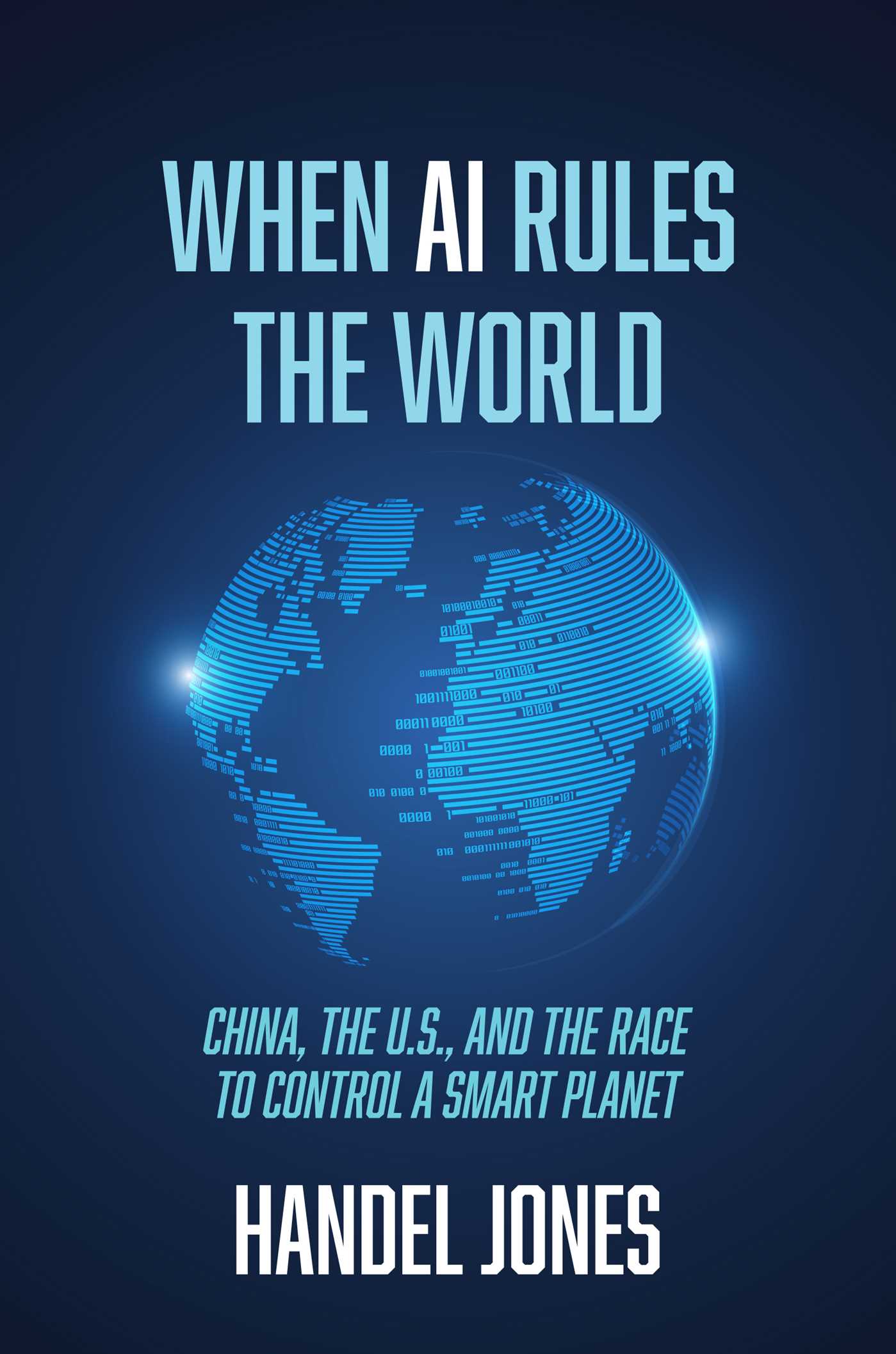 When AI Rules the World: China, the U.S., and the Race to Control a ...