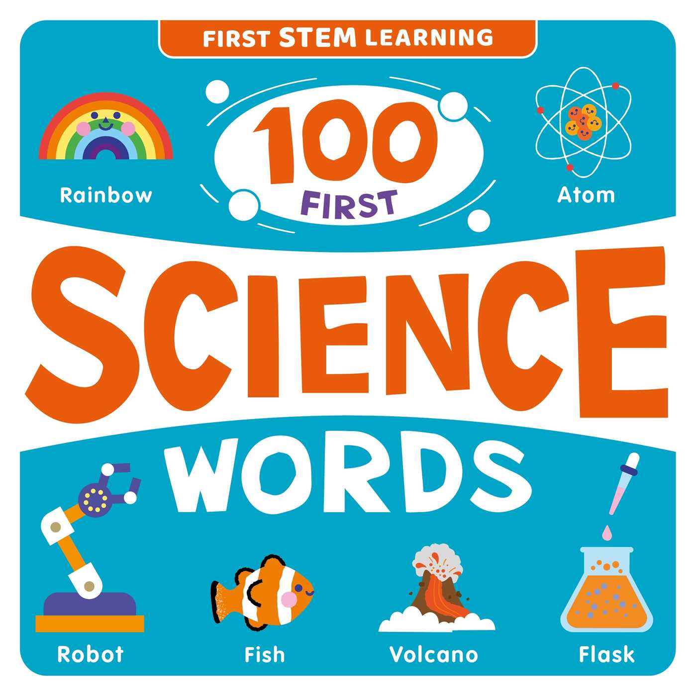 100 First Science Words: STEM Picture Dictionary by Igloo Books | Goodreads