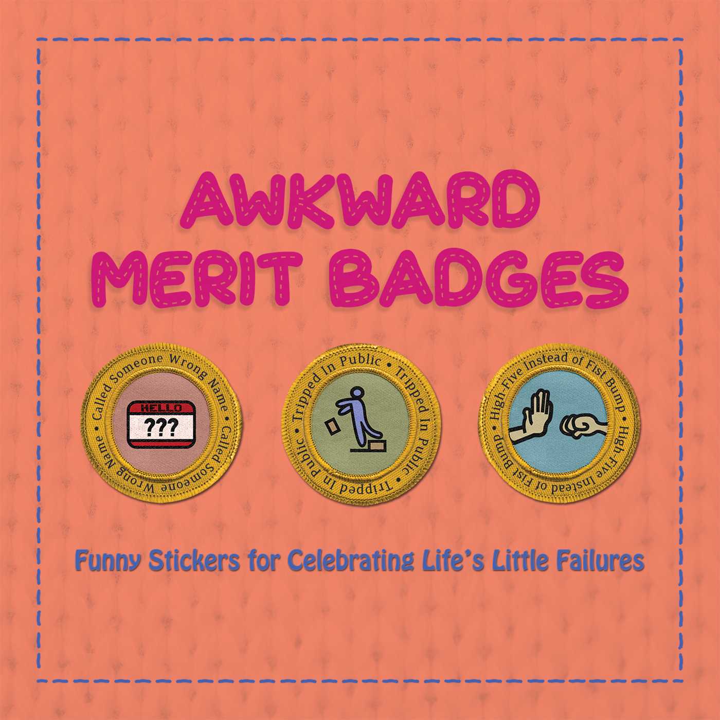Awkward Merit Badges: Funny Stickers for Celebrating Life's Little ...