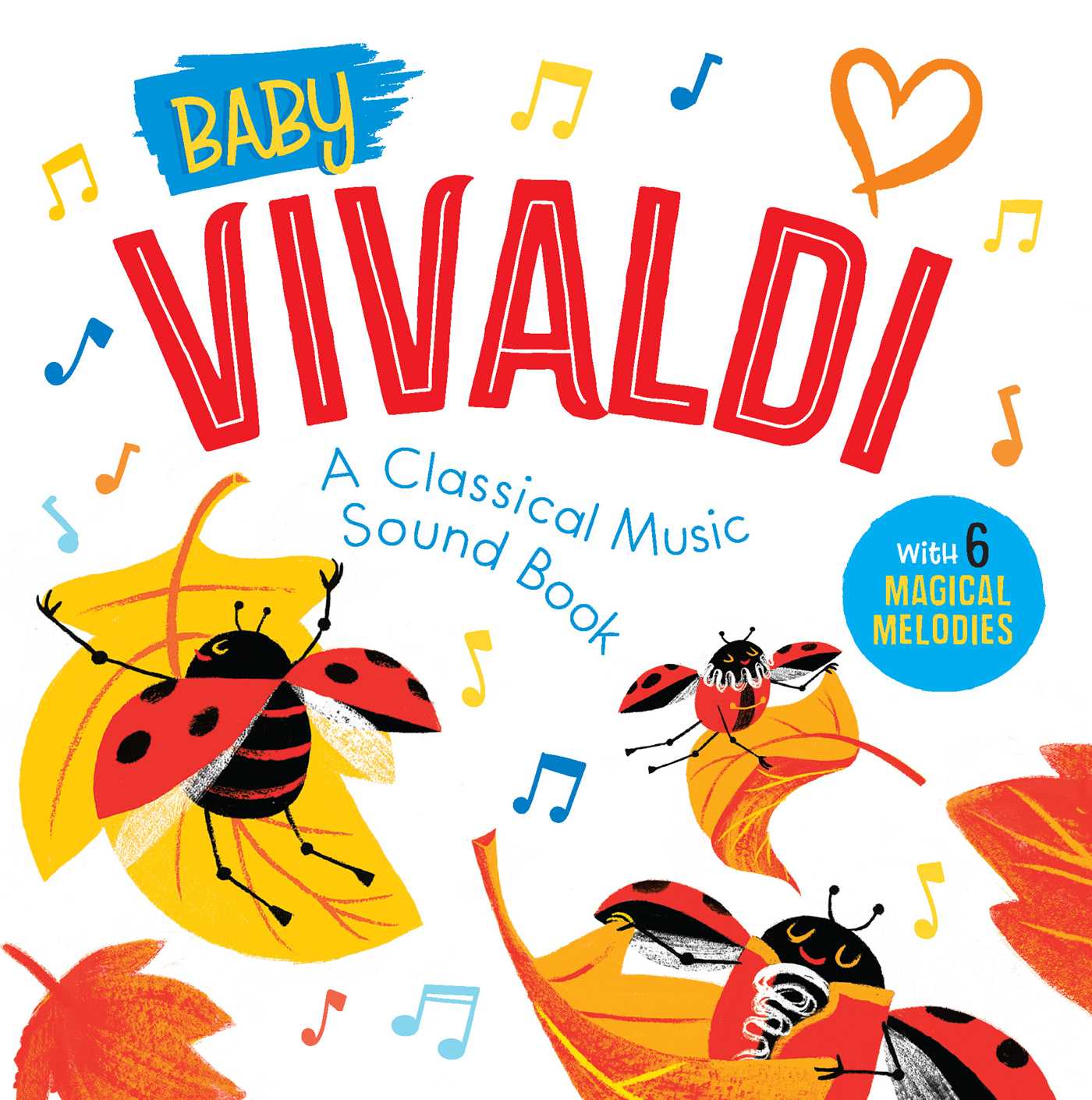 Baby Vivaldi: A Classical Music Sound Book (With 6 Magical Melodies) by ...