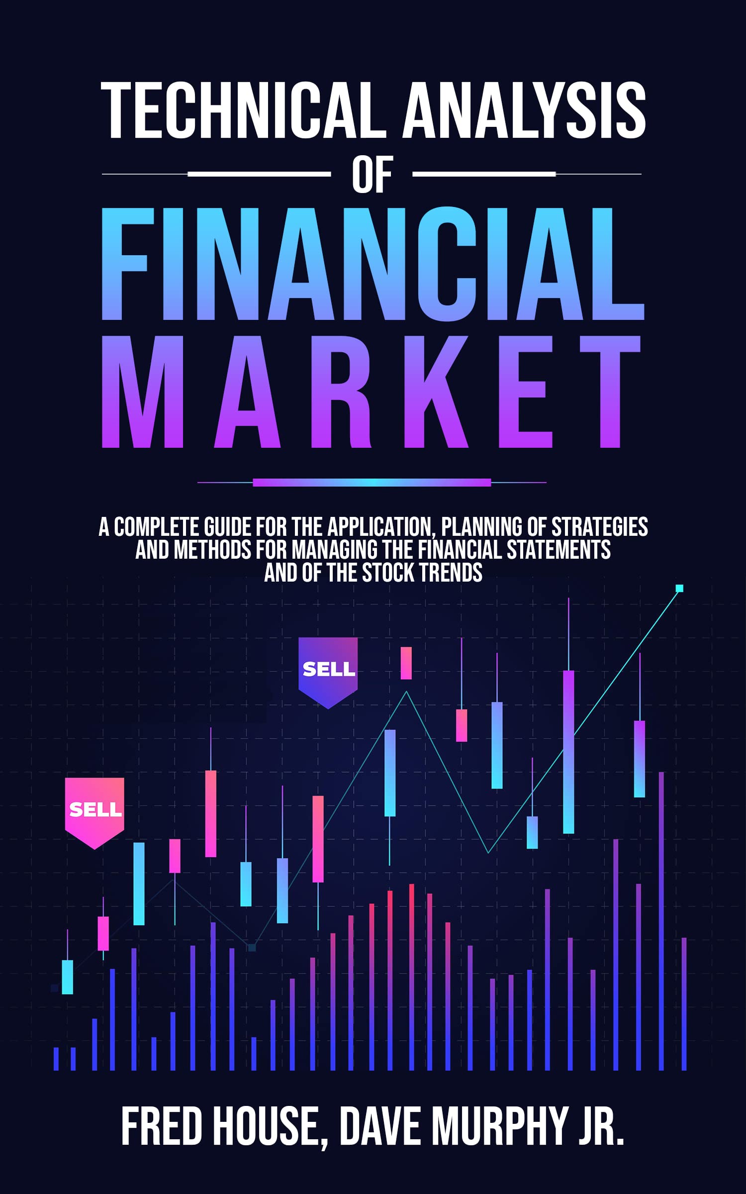 Technical Analysis Of The Financial Markets Complete Guide For