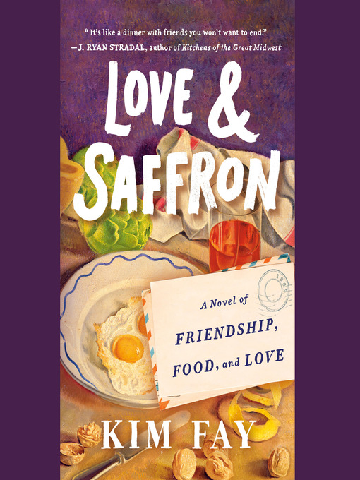 Love & Saffron: A Novel of Friendship, Food, and Love by Kim Fay ...
