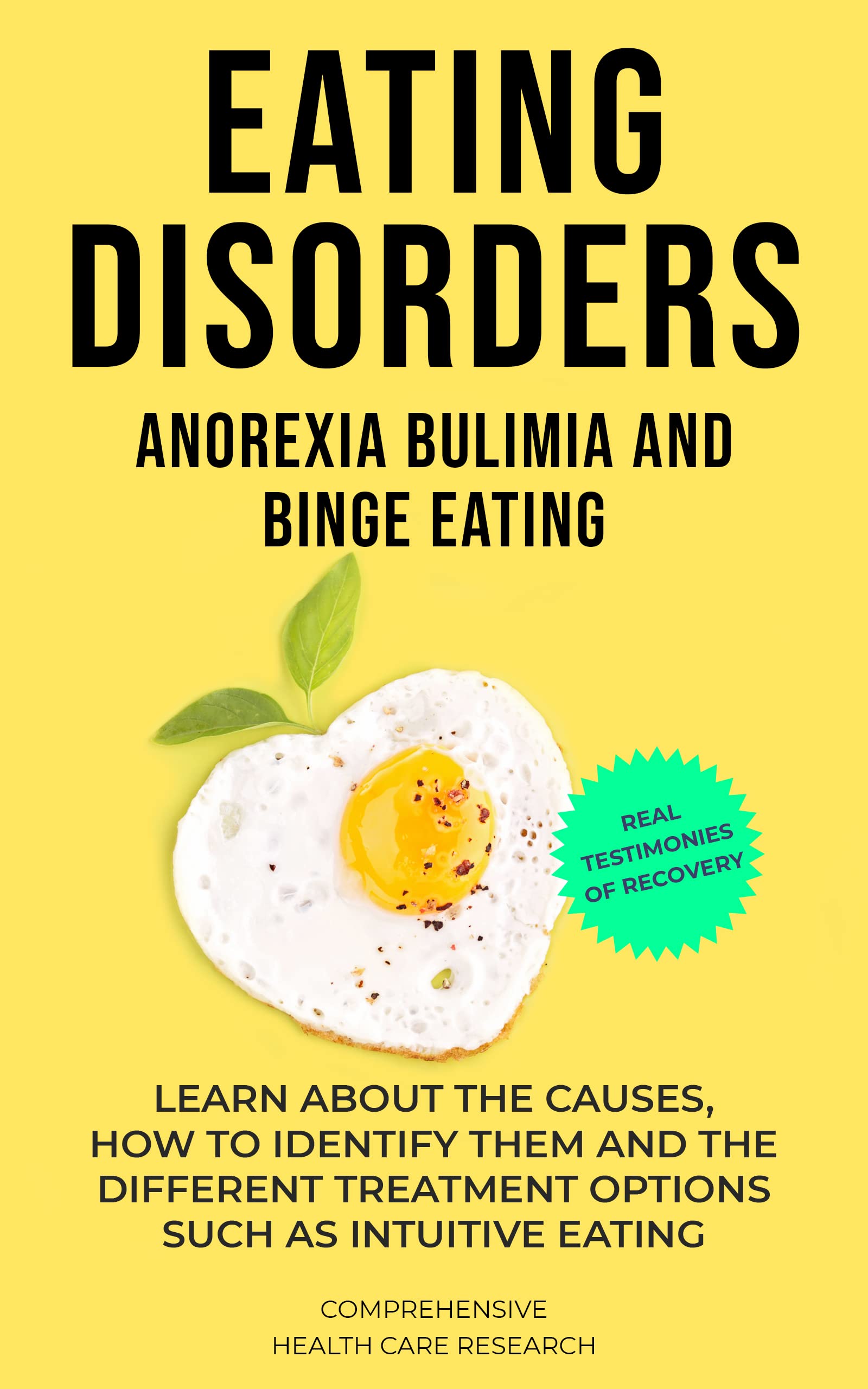 Eating Disorders: Anorexia, Bulimia and Binge Eating: How to Recover ...