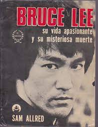 Bruce Lee su vida apasionante y su misteriosa muerte by Sam Allred ...