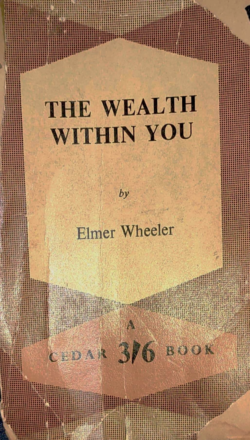 The Wealth Within You by Elmer Wheeler | Goodreads