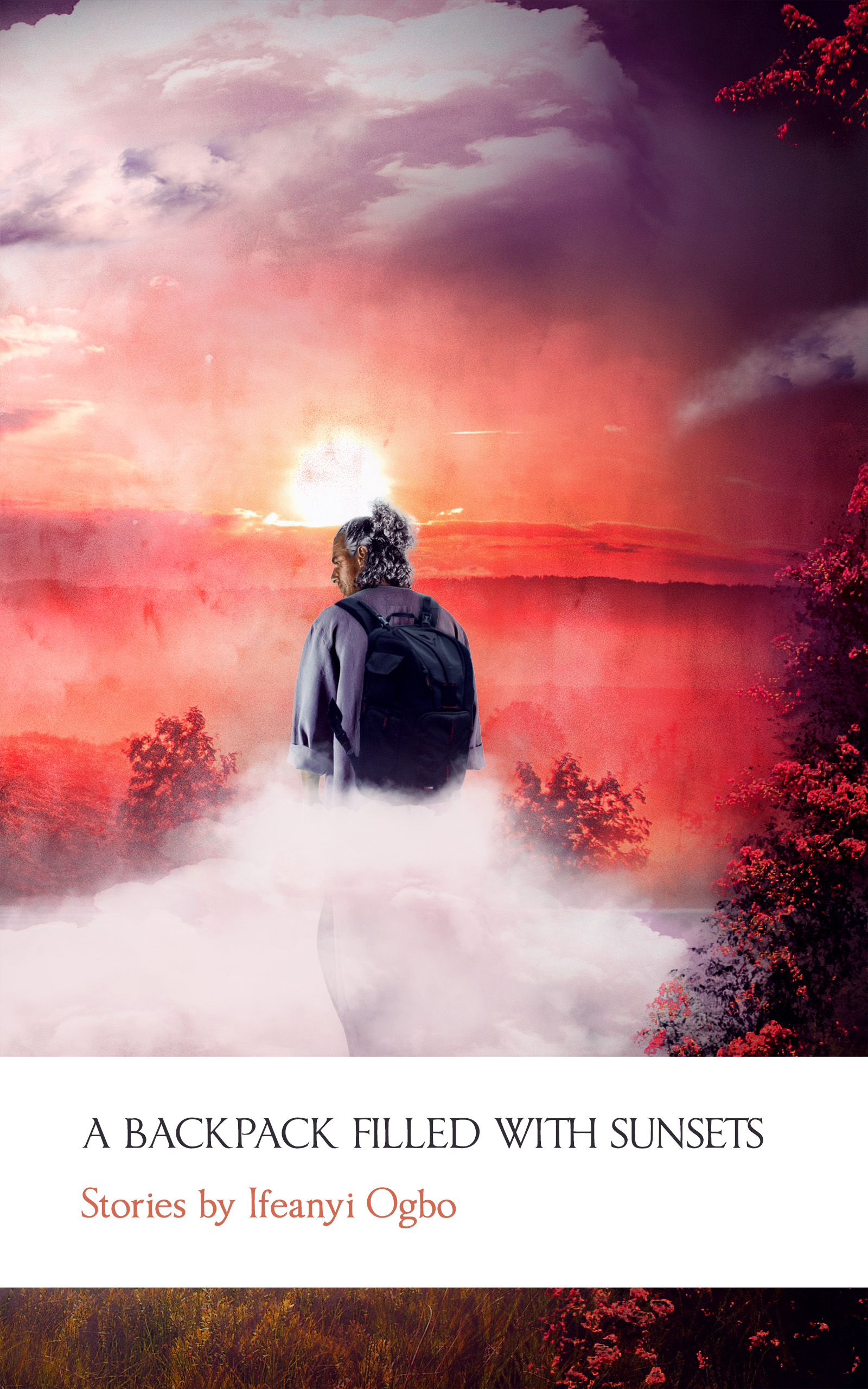 A backpack filled with sunsets by Ifeanyi Ogbo | Goodreads