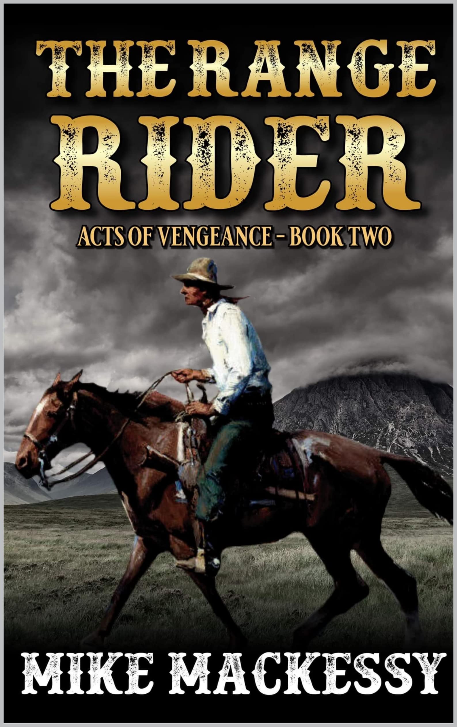 The Range Rider: Acts of Vengeance: A Western Adventure Sequel by Mike ...