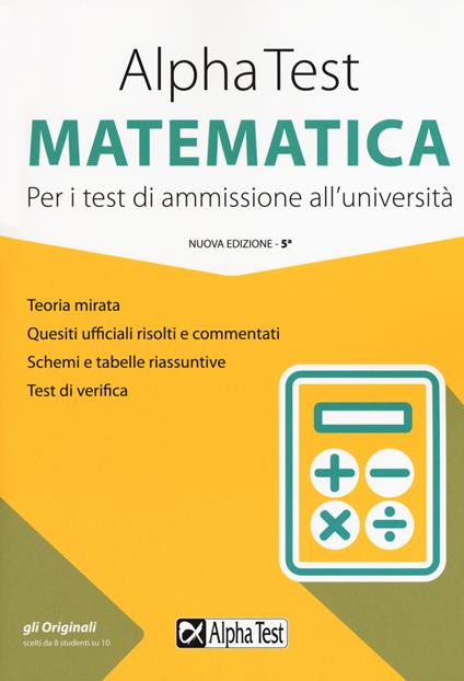 Alpha Test matematica. Per i test di ammissione all'università. by ...