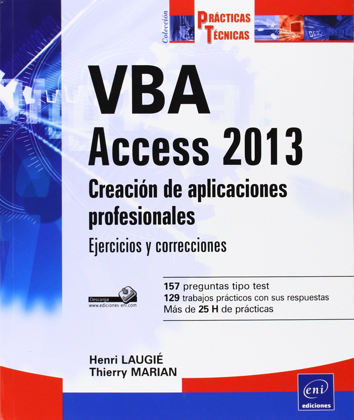 VBA Access 2013 Creación de aplicaciones profesionales by Henri Laugié ...