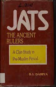 Jats the Ancient Rulers (A Clan Study) by Bhim Singh Dahiya | Goodreads