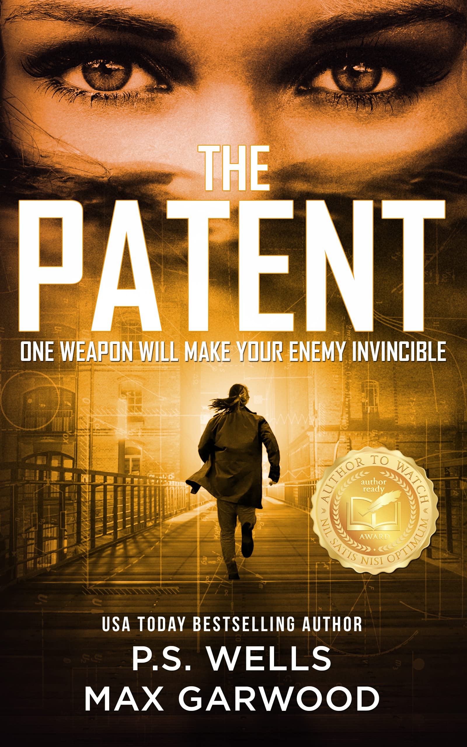 The Patent: One Weapon Will Make Your Enemy Invincible by P.S. Wells ...