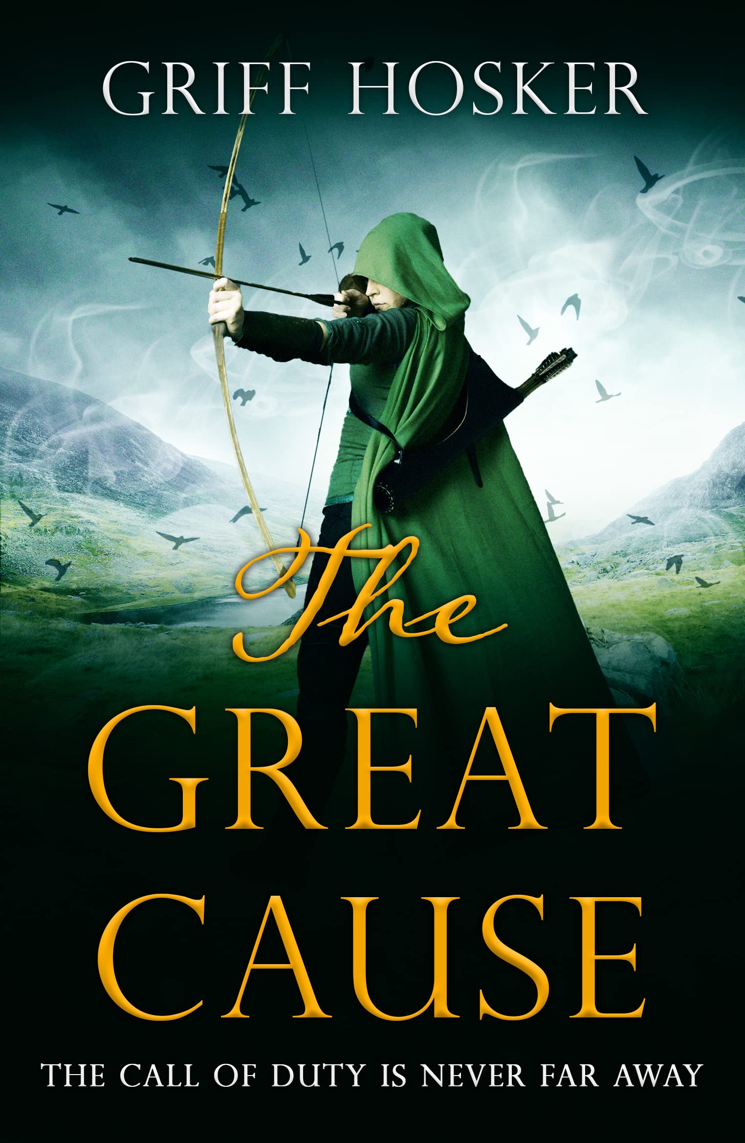 The Great Cause (Lord Edward's Archer, #5) by Griff Hosker | Goodreads