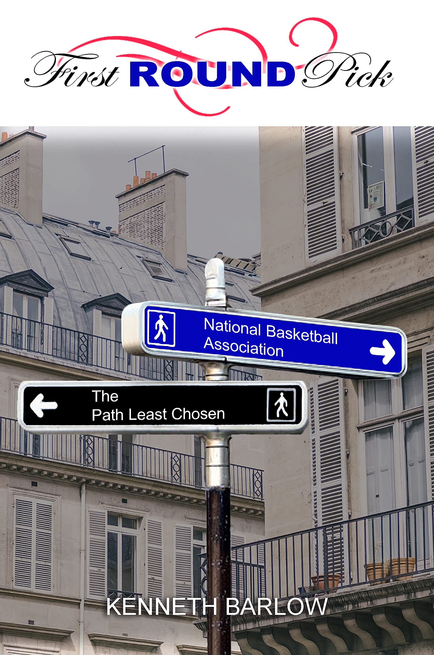 First Round Pick: The Path Least Chosen by Kenneth Barlow | Goodreads