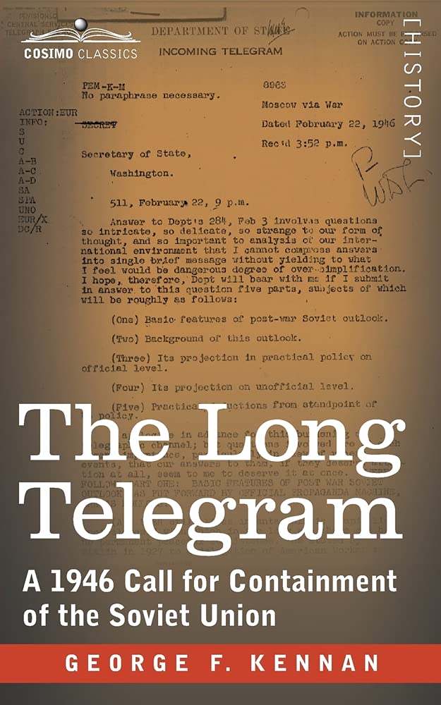 The Long Telegram: A 1946 Call for Containment of the Soviet Union by ...
