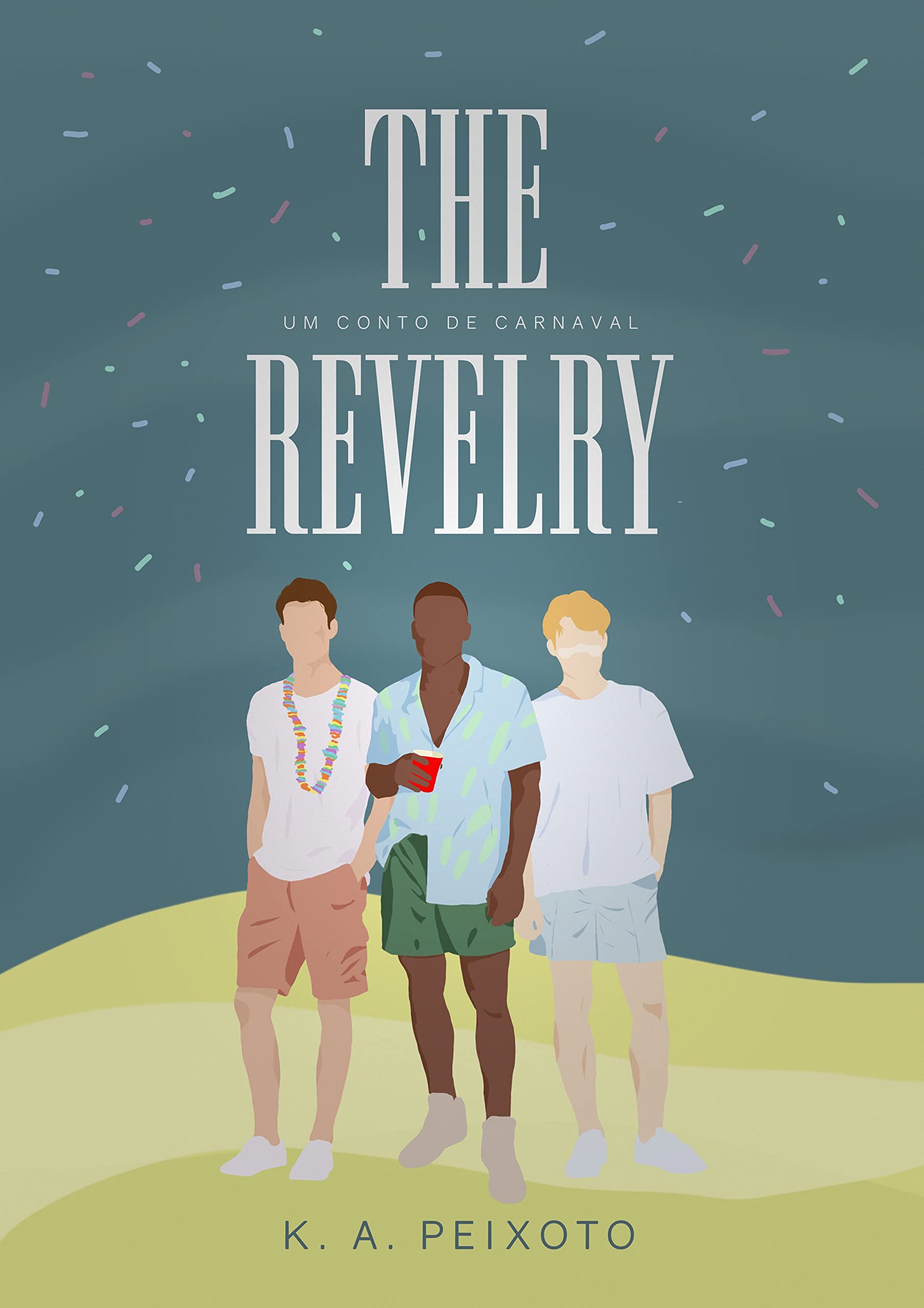 The Revelry (Portuguese Edition) by K.A. Peixoto | Goodreads
