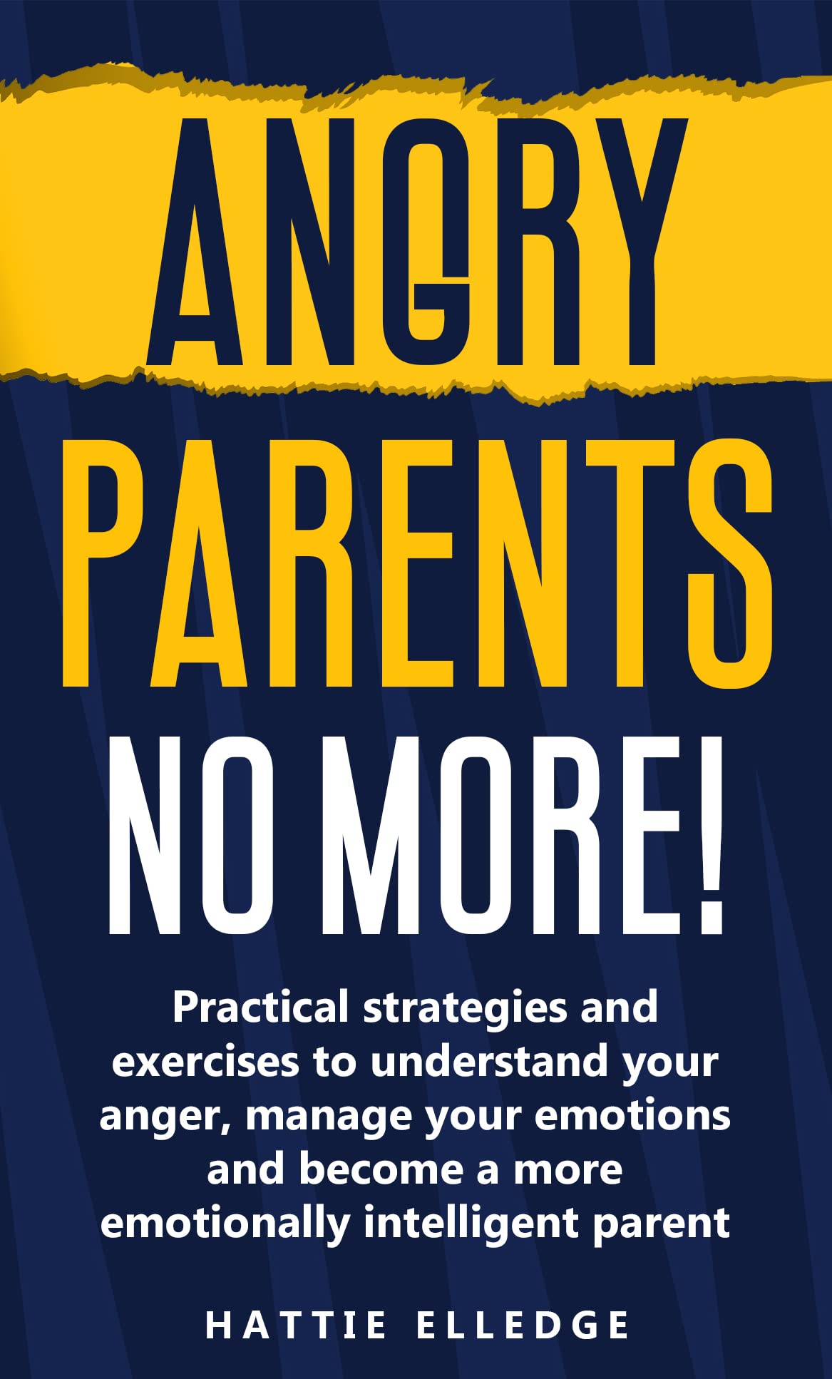 Angry Parents No More!: Practical strategies and exercises to ...