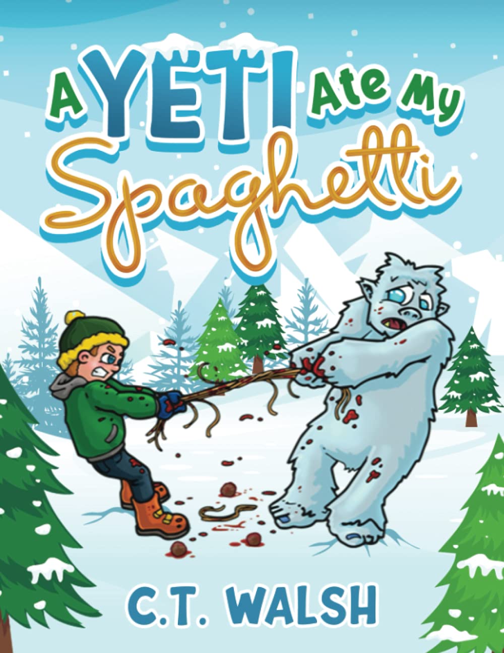 A Yeti Ate My Spaghetti (Crazy Animal Capers) by C.T. Walsh | Goodreads