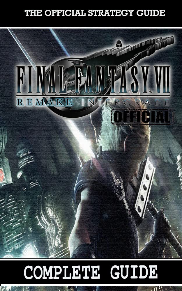 Final Fantasy VII Remake: Intergrade Complete Guide & Walkthrough: Best ...