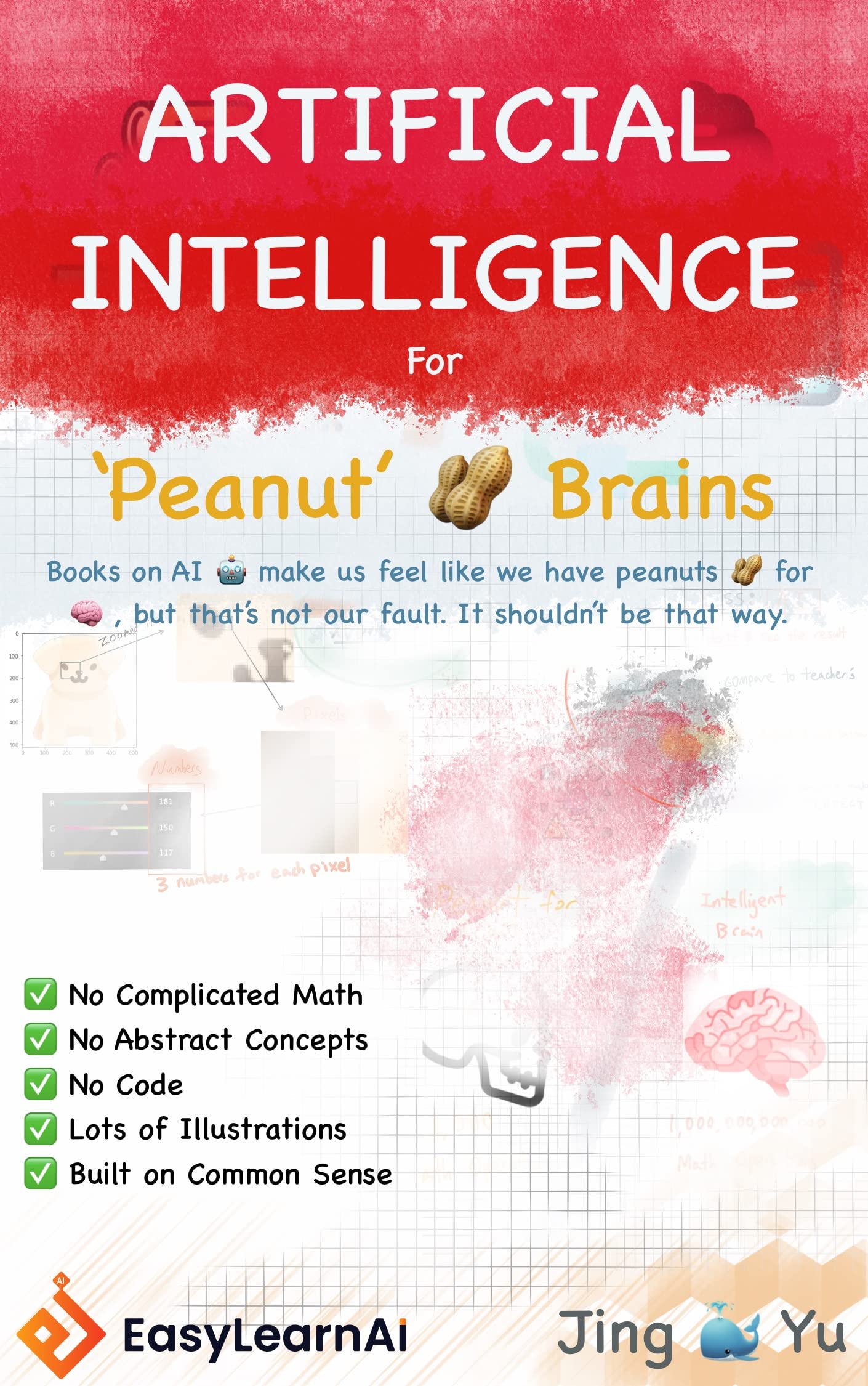 Artificial Intelligence for Peanut Brains: Illustrated. An AI book that doesn't make you feel ...