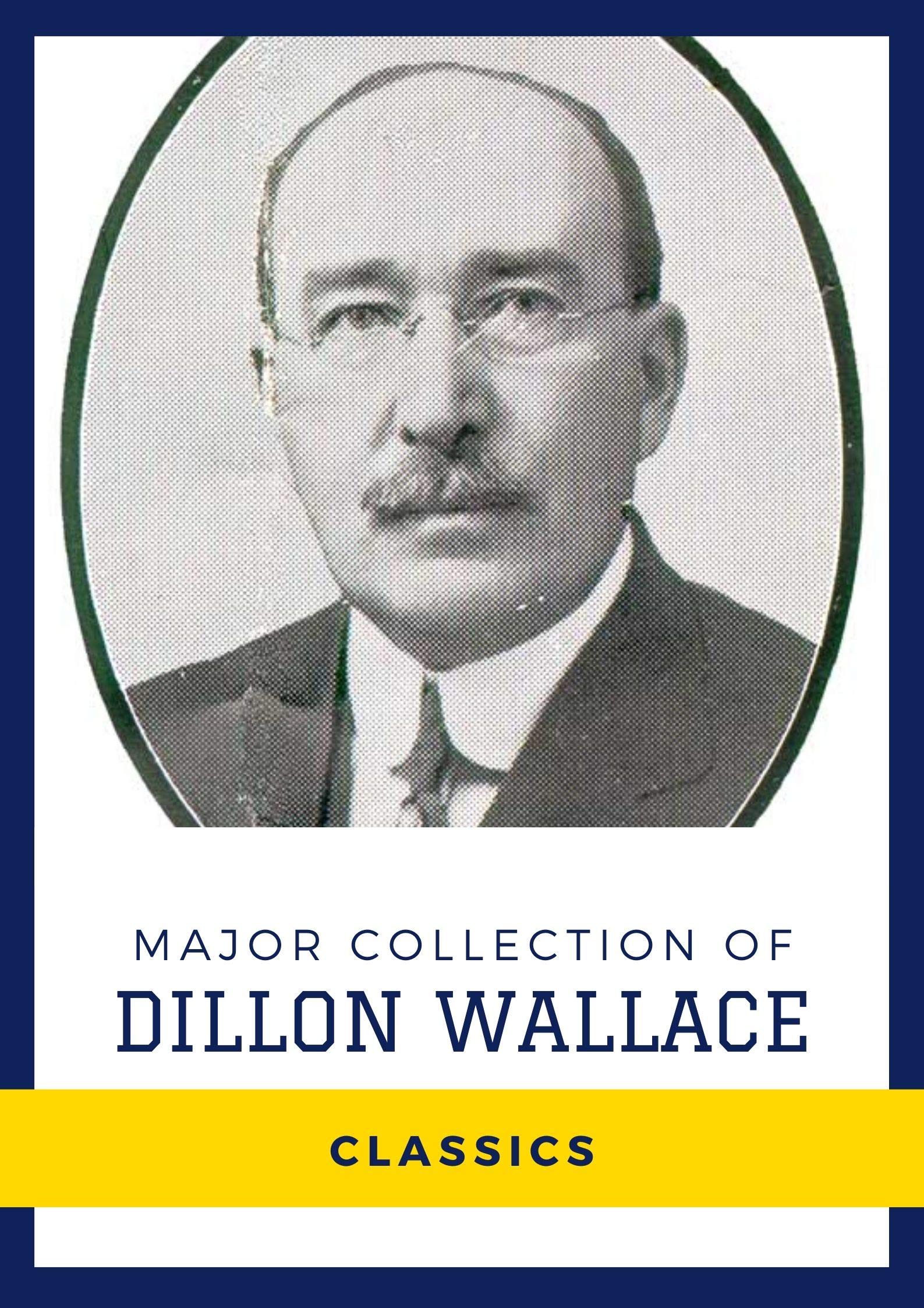Major Collection of Dillon Wallace (Annotated): Works Include The Gaunt ...