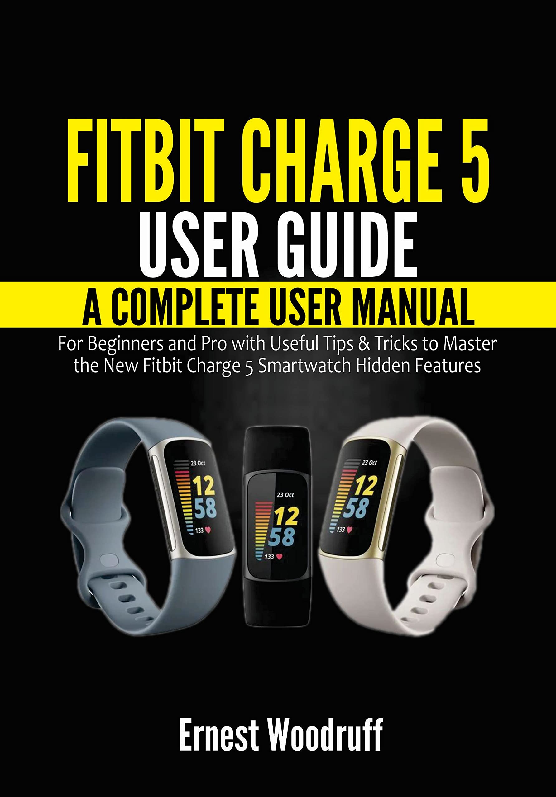 Fitbit Charge 5 User Guide: A Complete User Manual for Beginners and ...