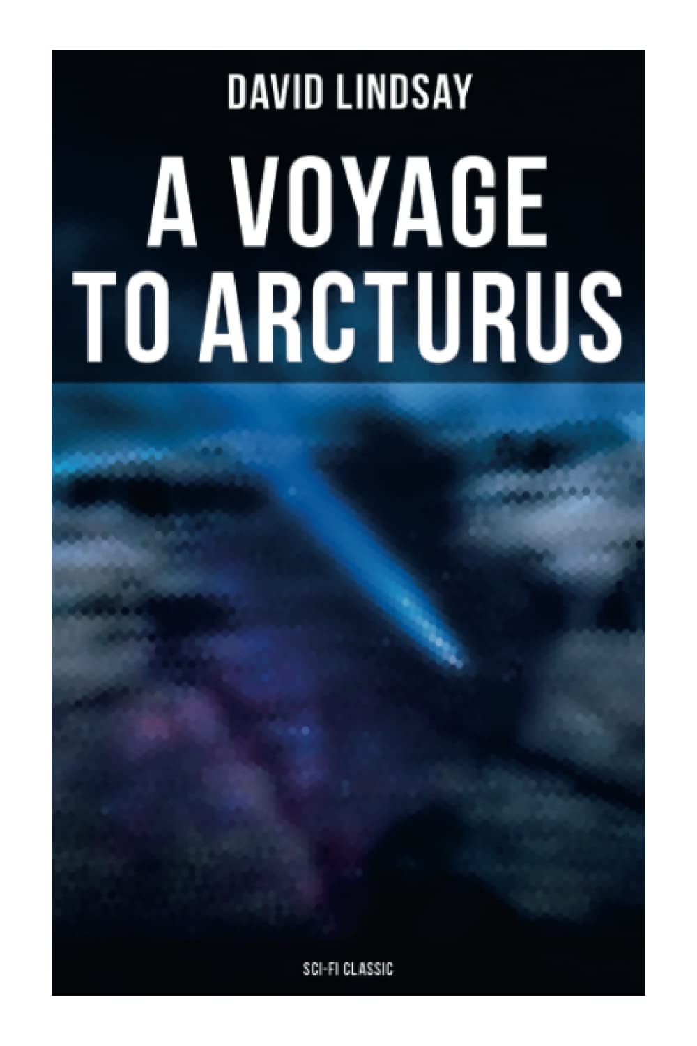A VOYAGE TO ARCTURUS (Sci-Fi Classic): A Sci-Fi Classic by David ...