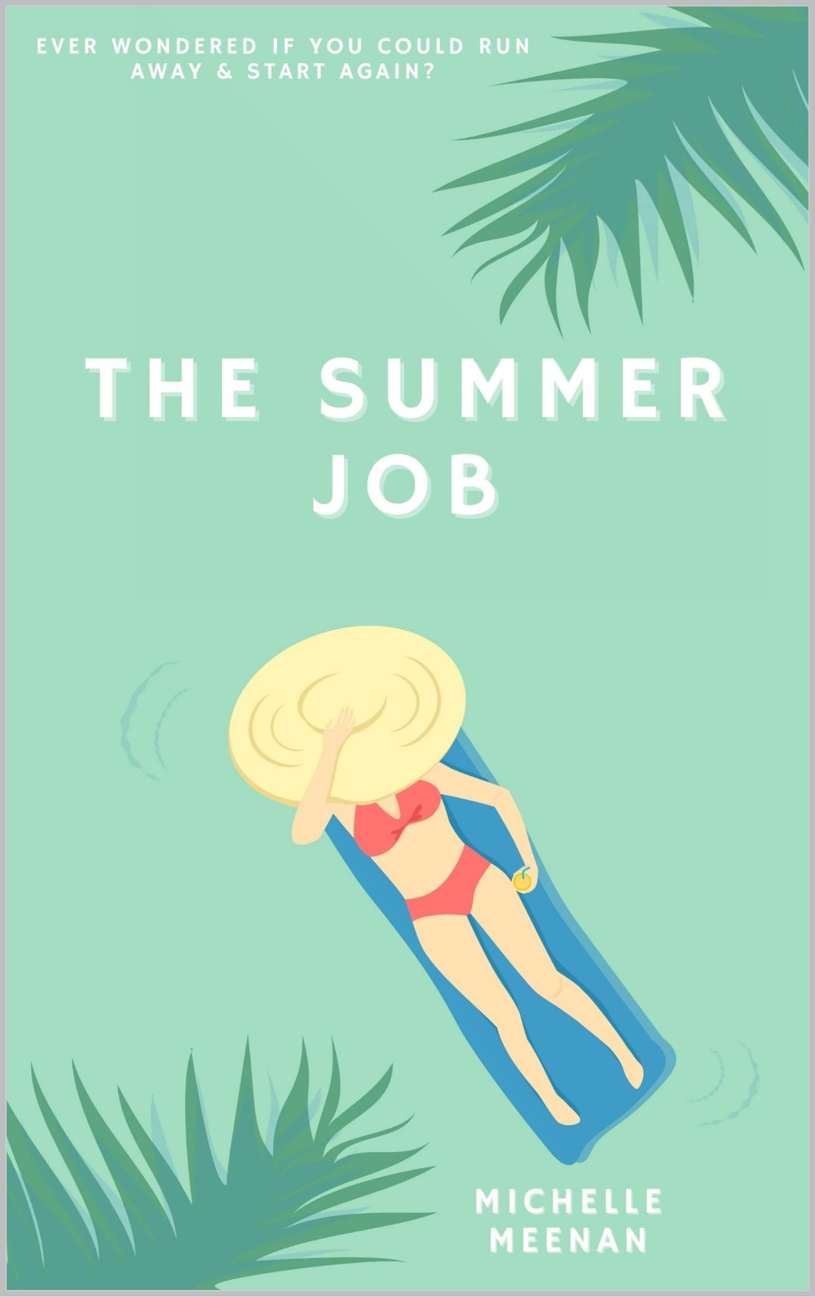 The Summer Job: The PERFECT feel good, escapist page turner by Michelle ...