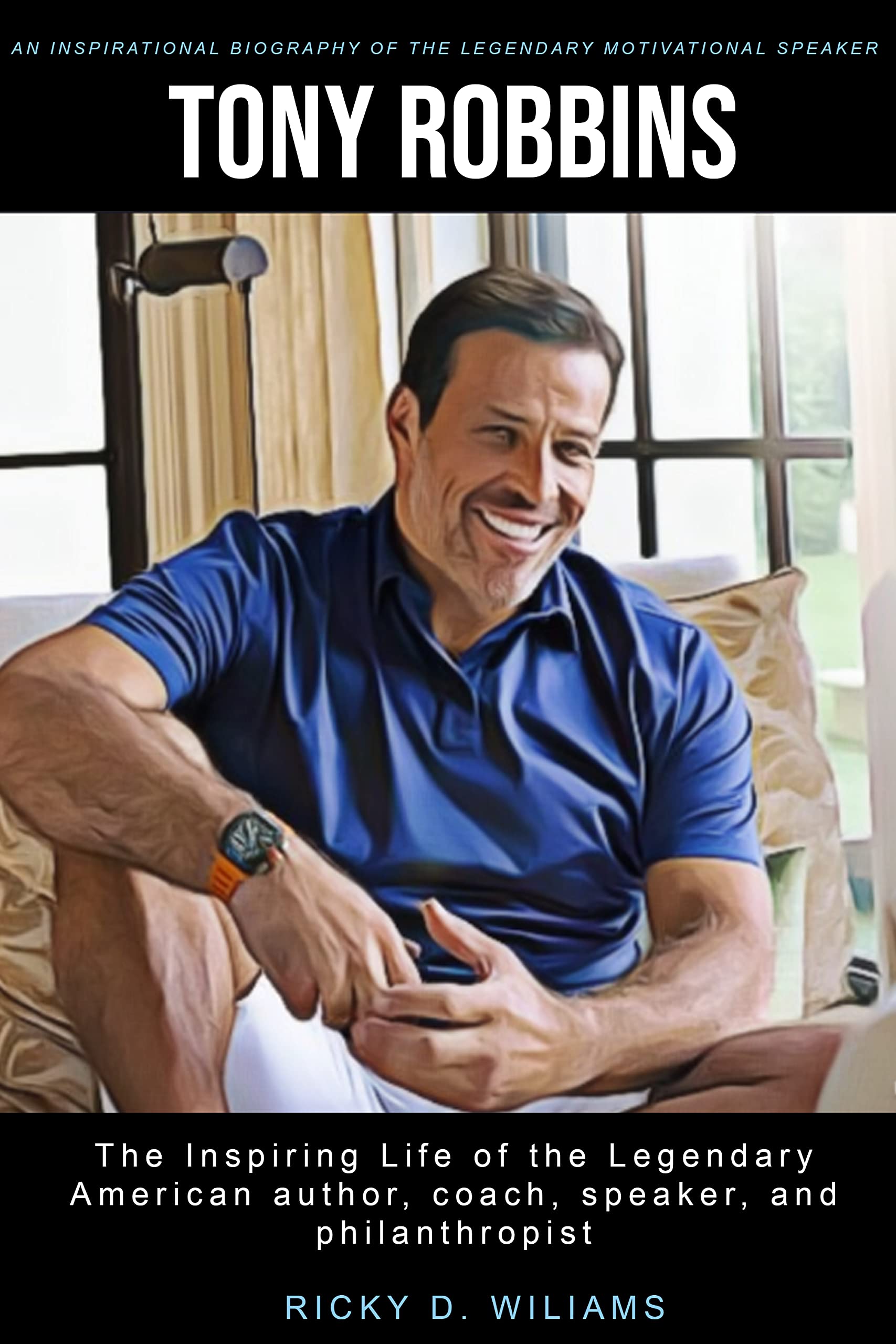 Tony Robbins Biography: The Inspiring Life of the Legendary American ...