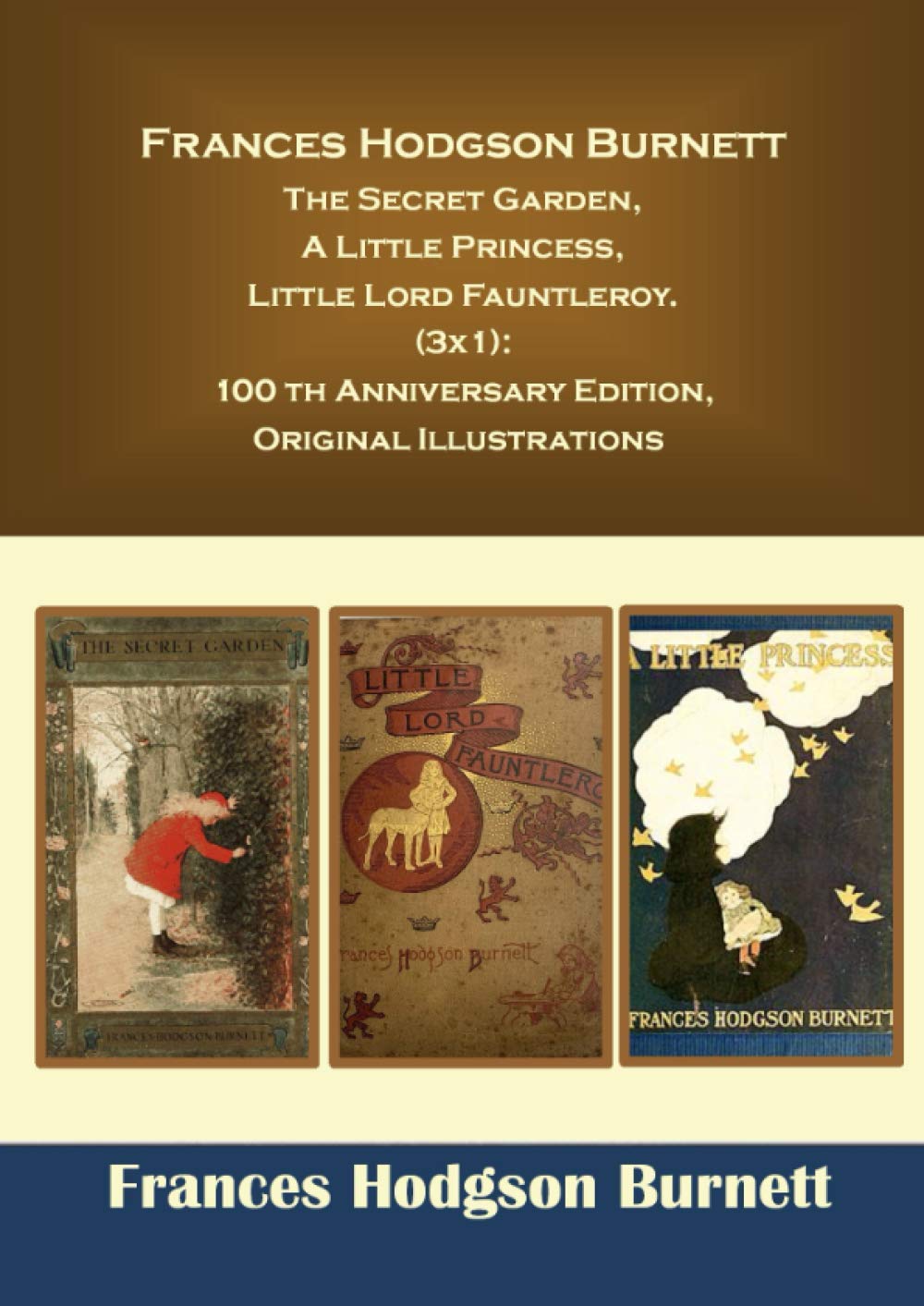 Frances Hodgson Burnett The Secret Garden, A Little Princess, Little ...