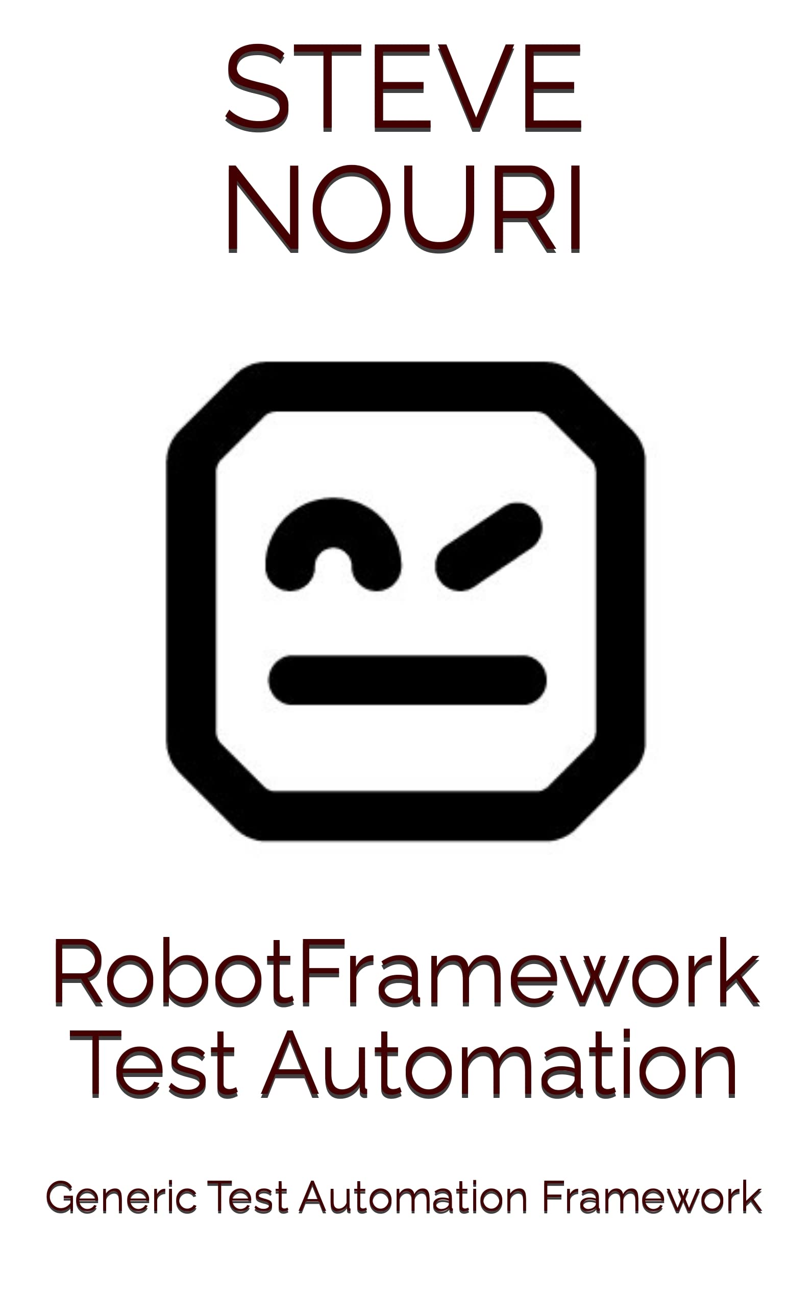 RobotFramework Test Automation: Generic Test Automation Framework by ...