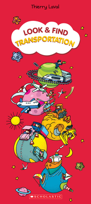 Look & Find Transportation (Look & Find) by Thierry Laval | Goodreads